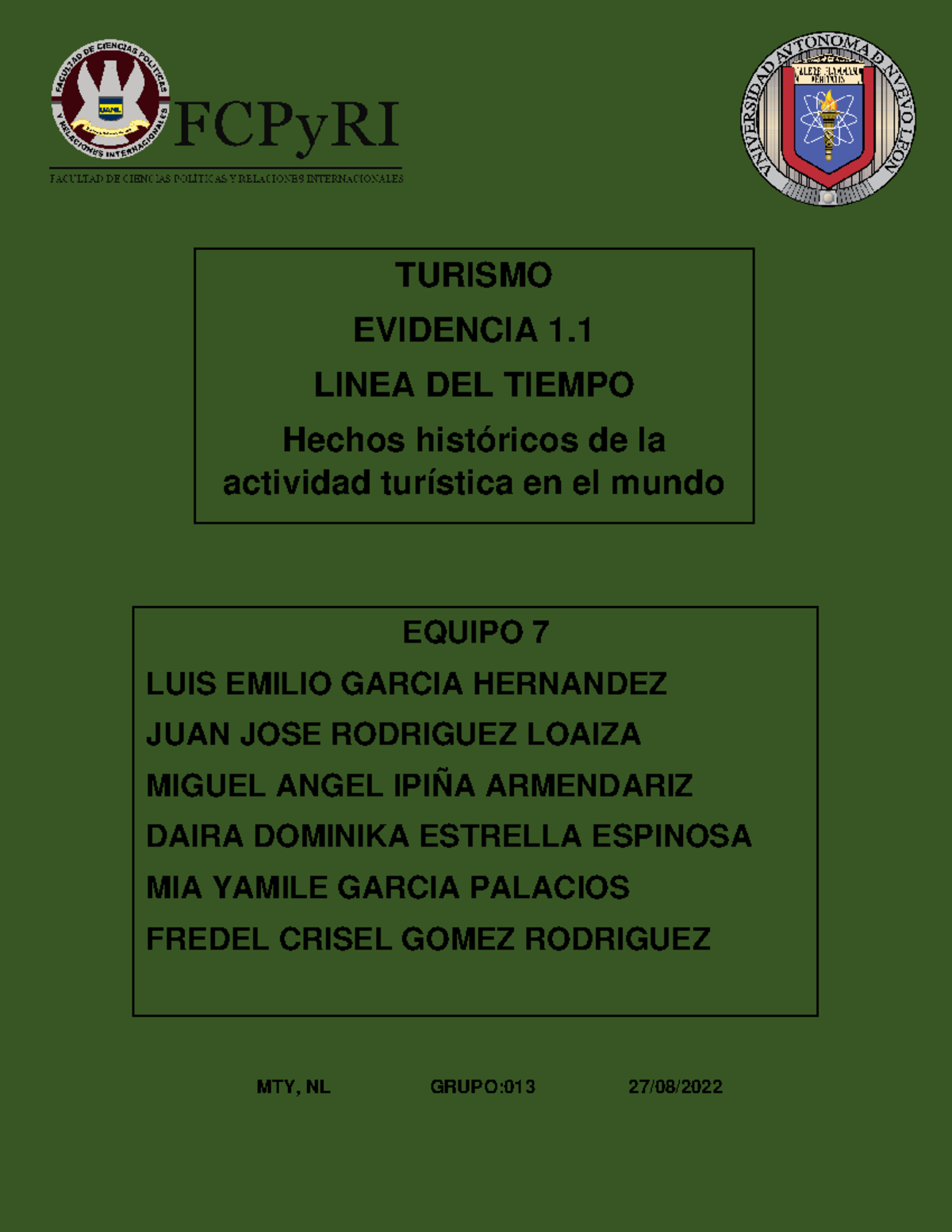 EV1.1 Turismo EQ7 - linea del tiempo - MTY, NL GRUPO:013 27/08/ TURISMO EVIDENCIA 1. LINEA DEL ...