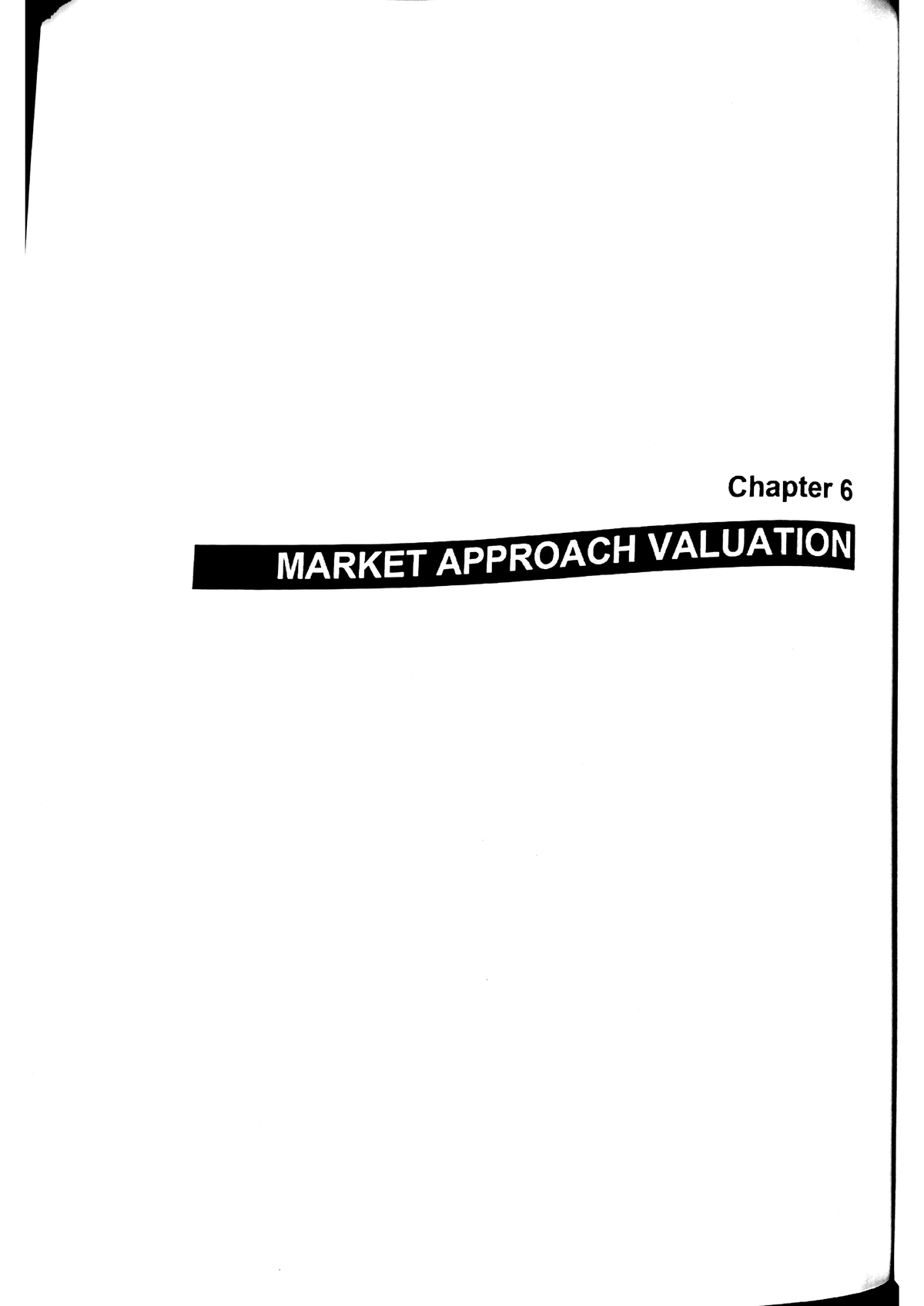 Chapter 6 - Valuation - Chapter 6 MARKET APPROACH VALUATION VALUATION ...