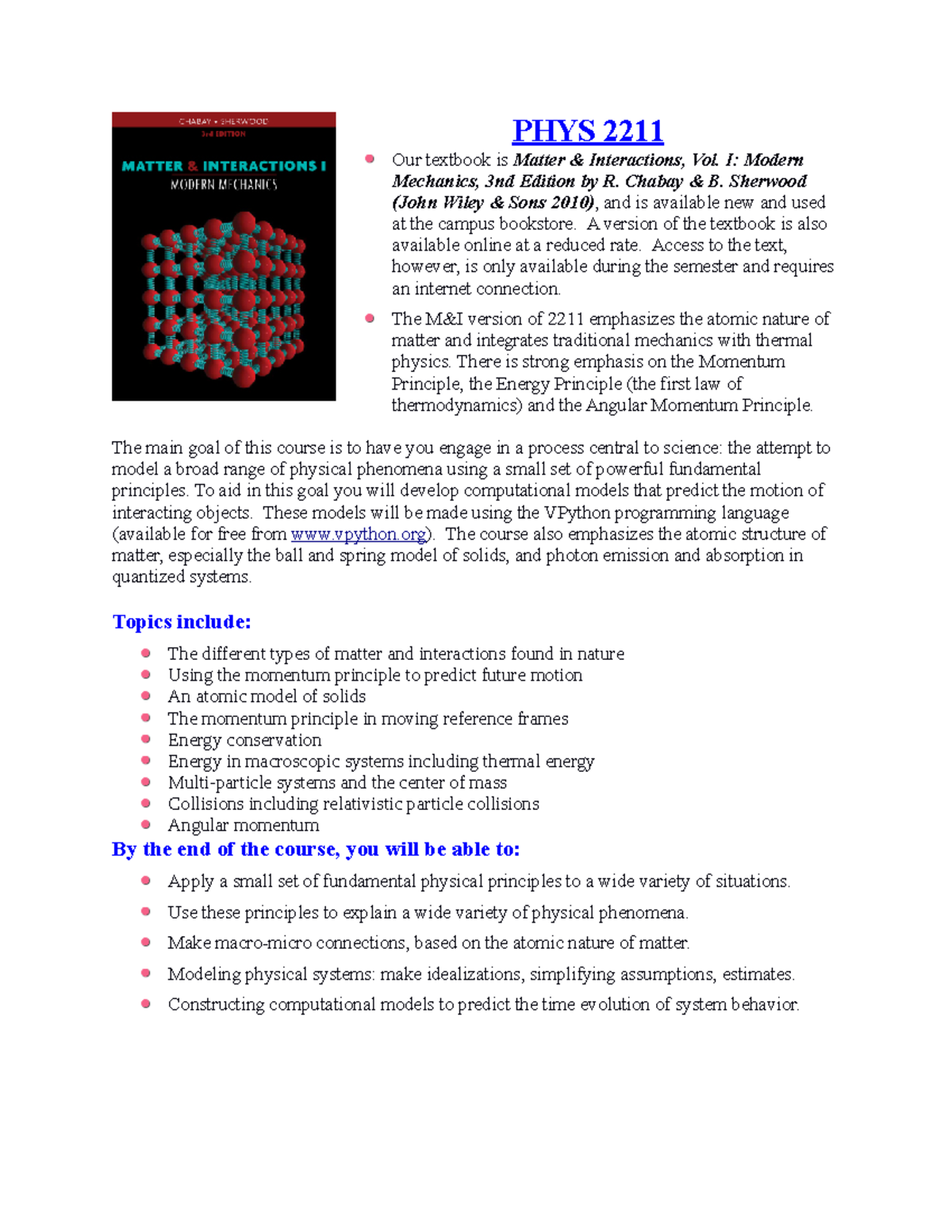 Soup.2015 - Physics syllabus - PHYS 2211 Our textbook is Matter & Interactions, Vol. I: Modern ...