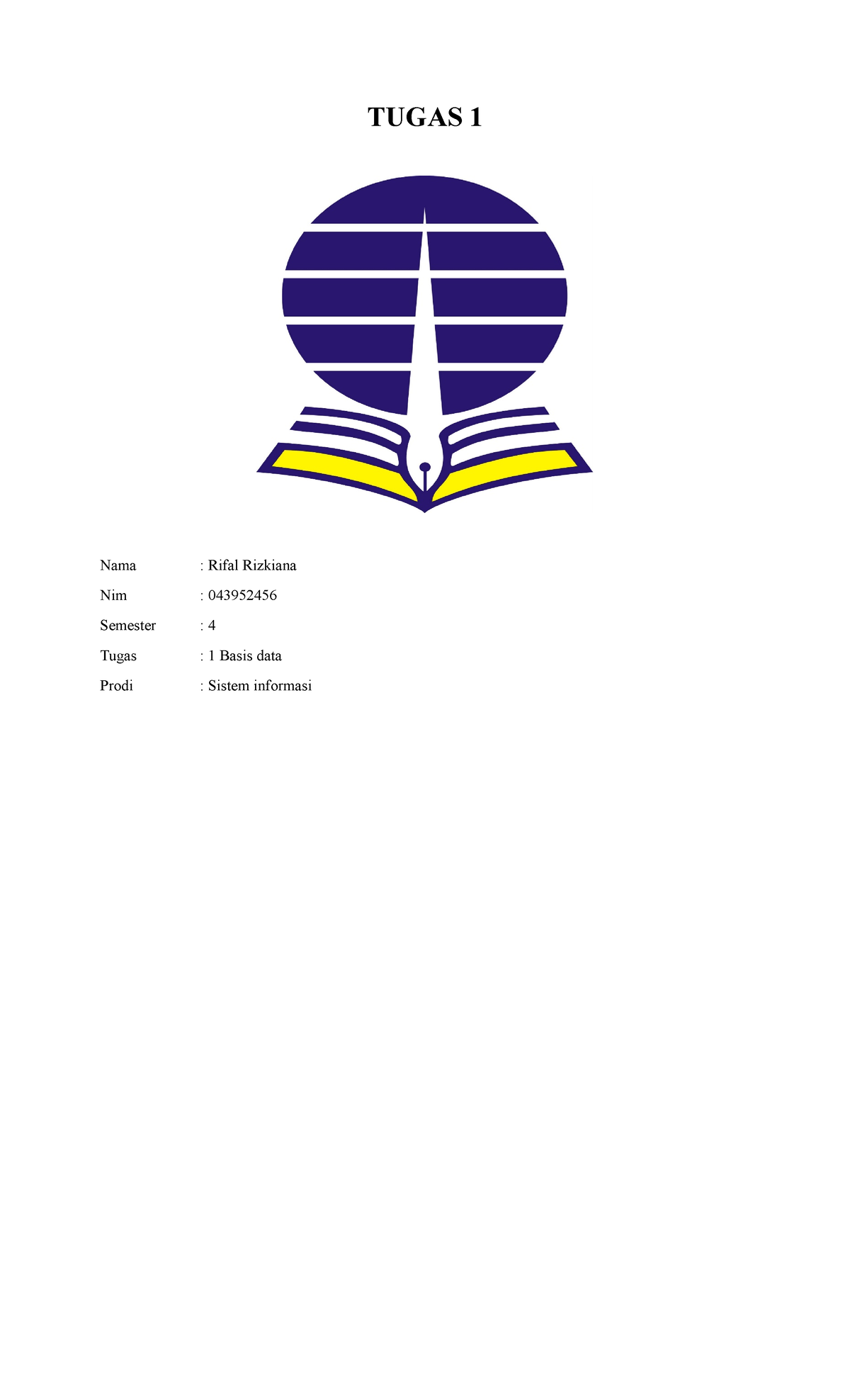 Tugas 1 - Tugas Akhir Program - TUGAS 1 Nama : Rifal Rizkiana Nim ...