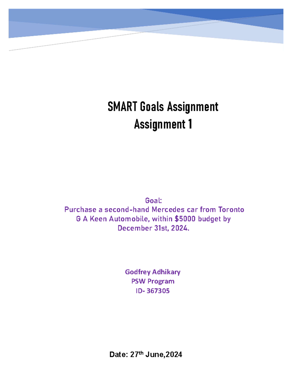 Assignment 1- Smart Goals Assignment-Godfrey Adhikary-ID-367305 - Date: 27th June, SMART Goals ...
