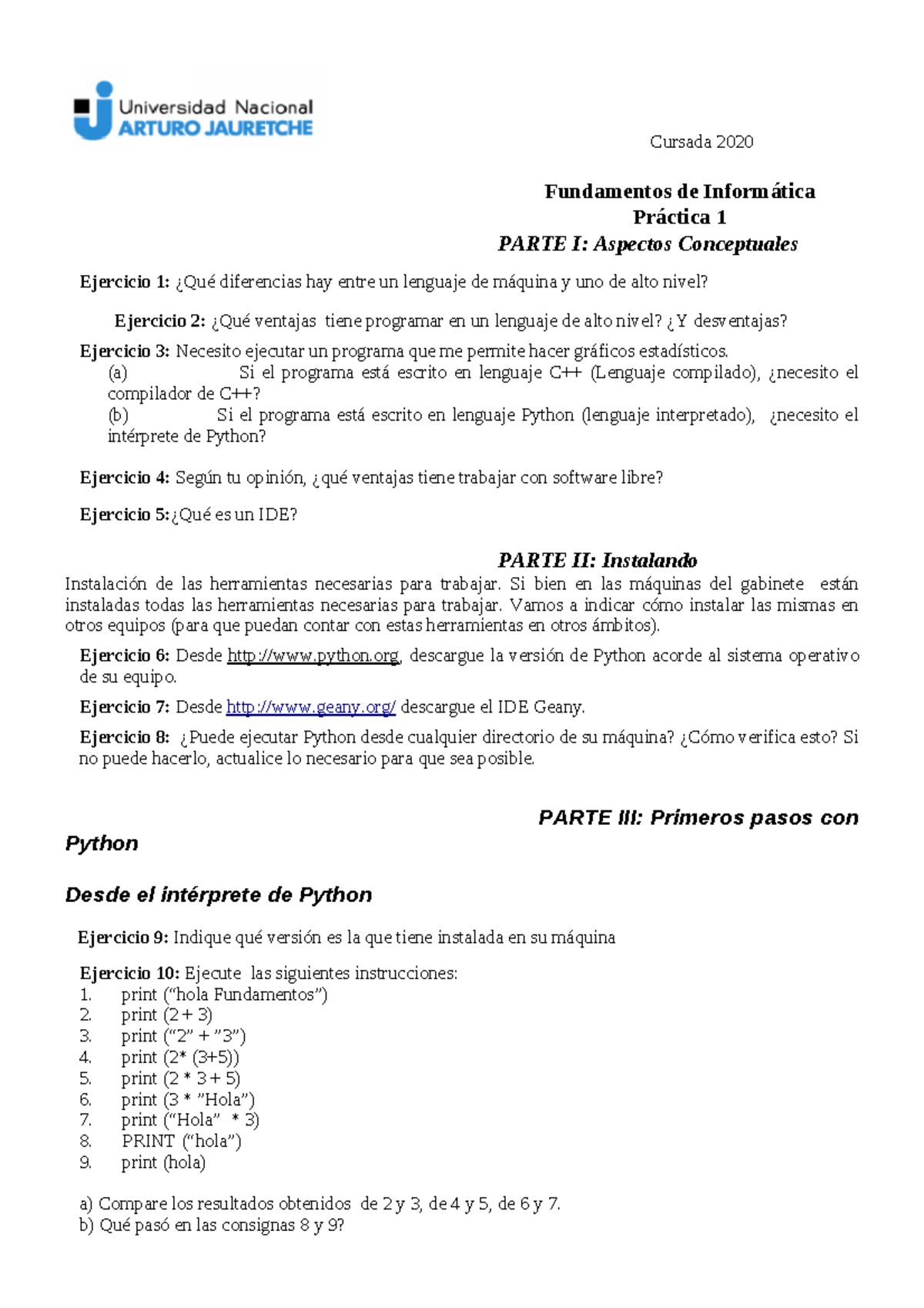 Práctica I - Practica 1 algoritmos y programación - Cursada 2020 ...