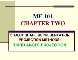 ME101 Lecture 3 - Practice materials for ME 101 - ME 101 CHAPTER TWO OBJECT SHAPE REPRESENTATION ...