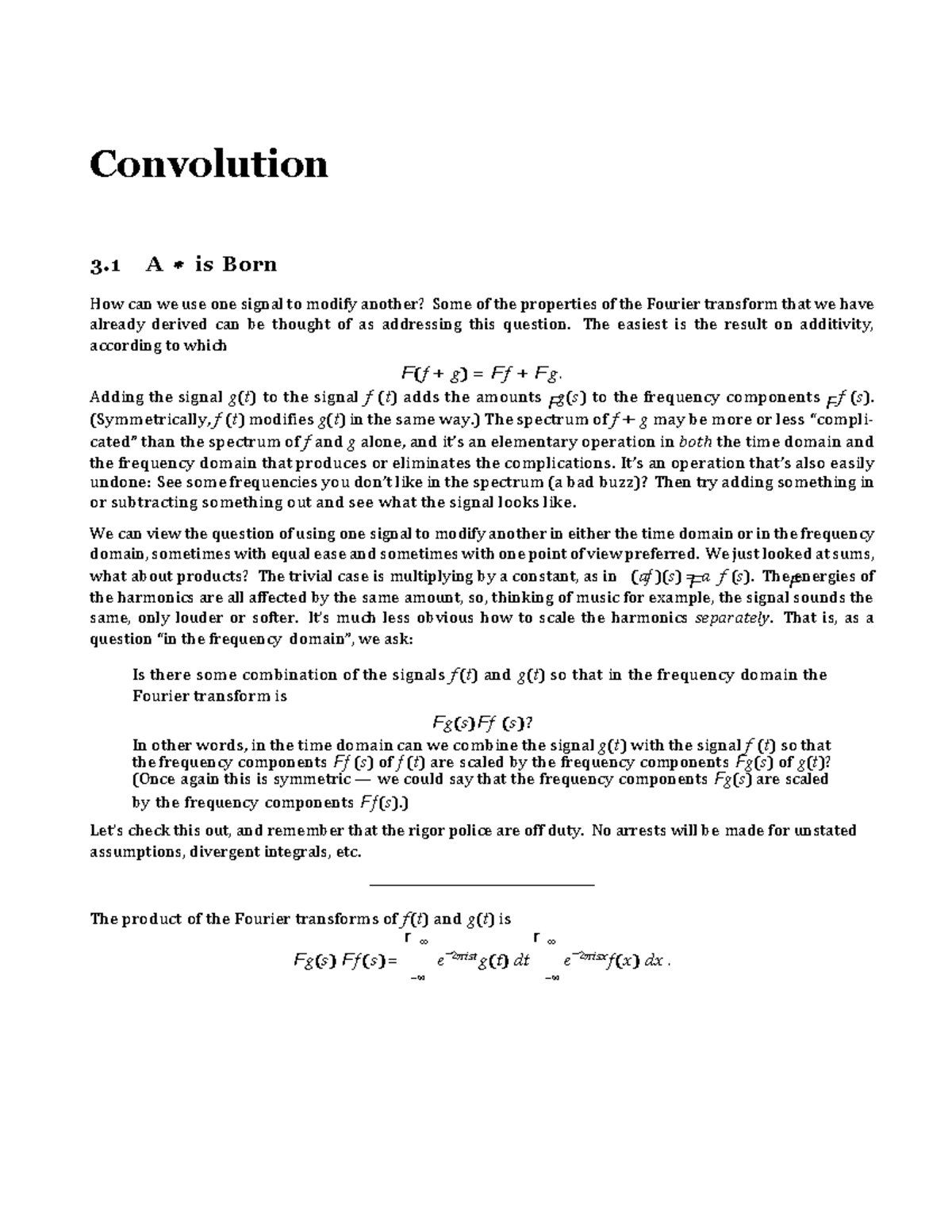 Convolution - F F F F Convolution 3 A ∗ is Born How can we use one signal to modify another ...