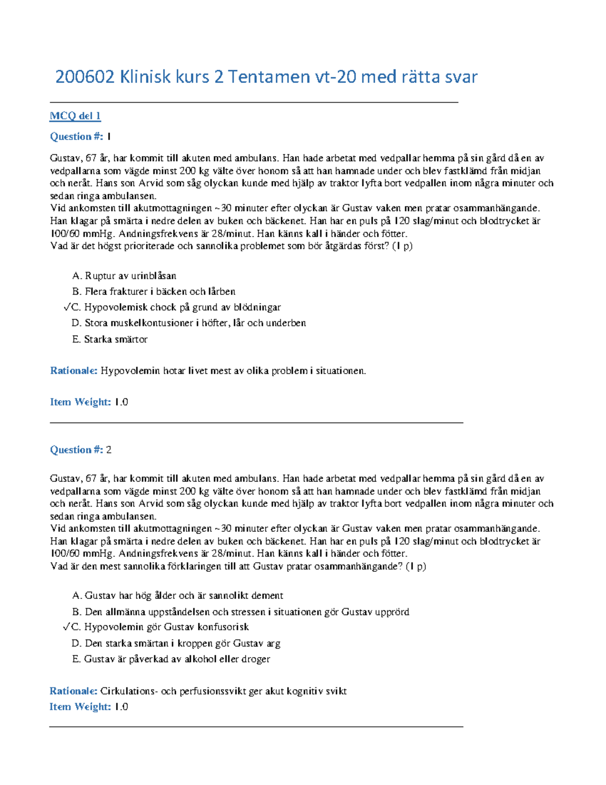 T7 vt-20 Ordinarie tentamen med svar - 200602 Klinisk kurs 2 Tentamen ...