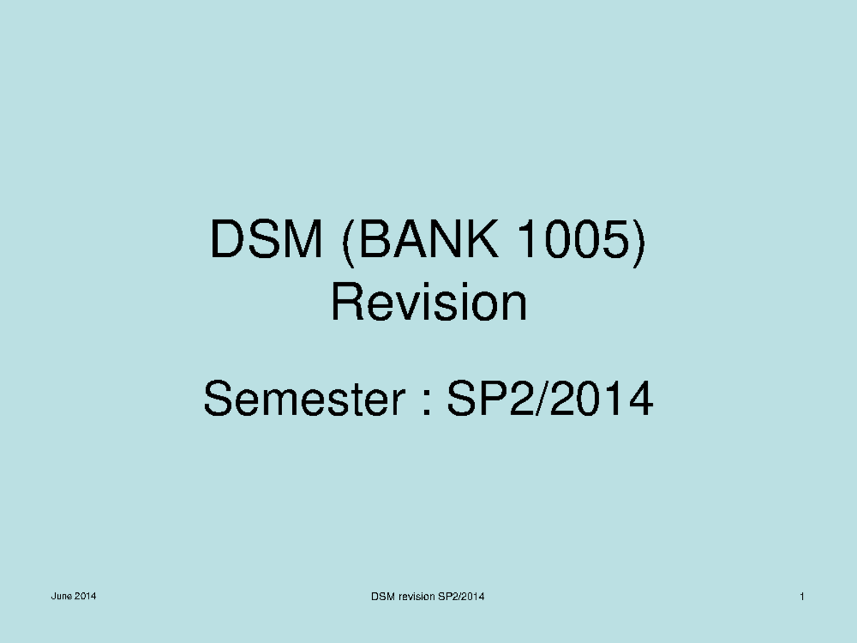 Dsmrevsp22014 - DSM (BANK 1005) Revision Semester : SP2/ INSTRUCTIONS ...