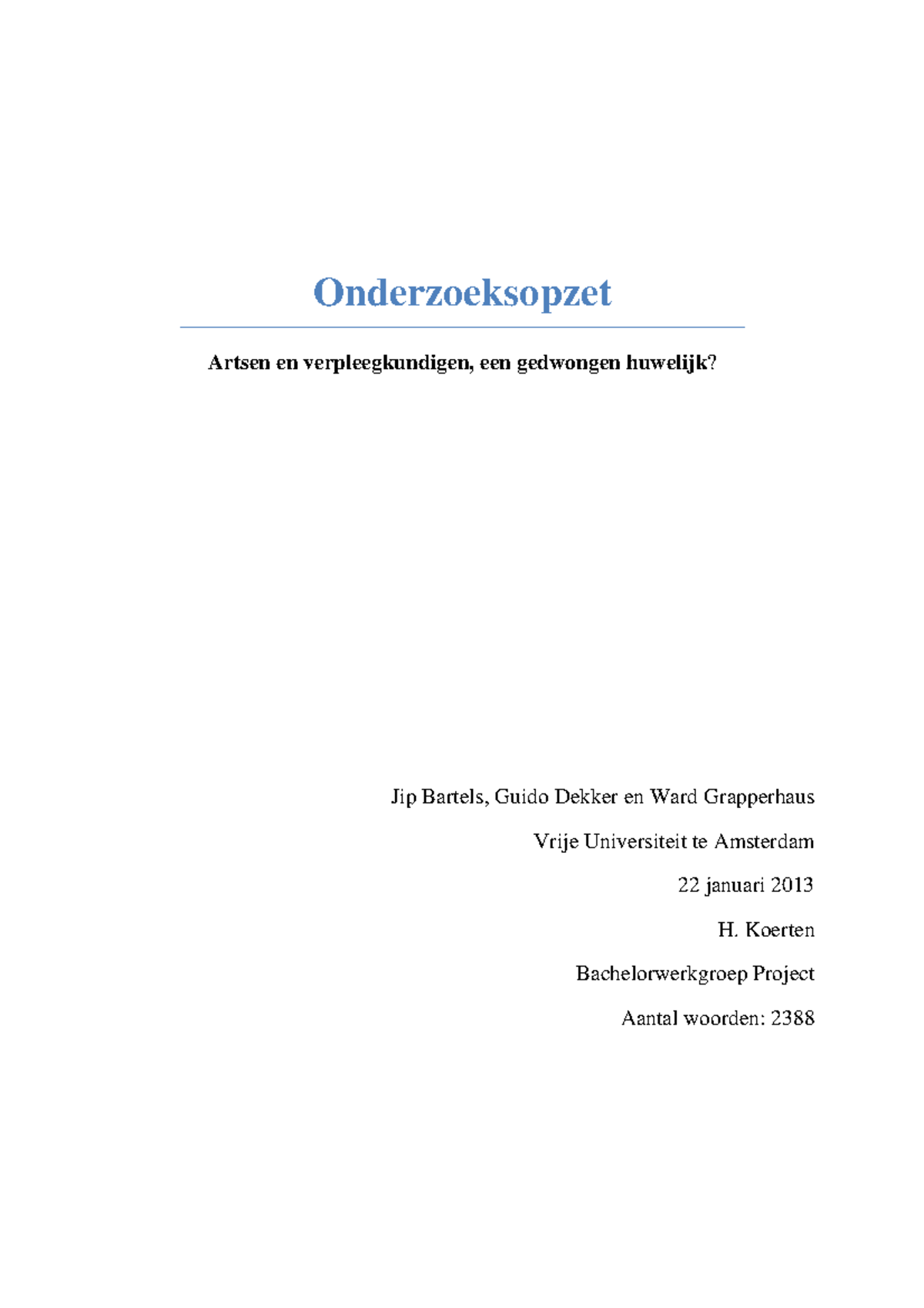 uitwerking opzet onderzoek - Onderzoeksopzet Artsen en verpleegkundigen ...