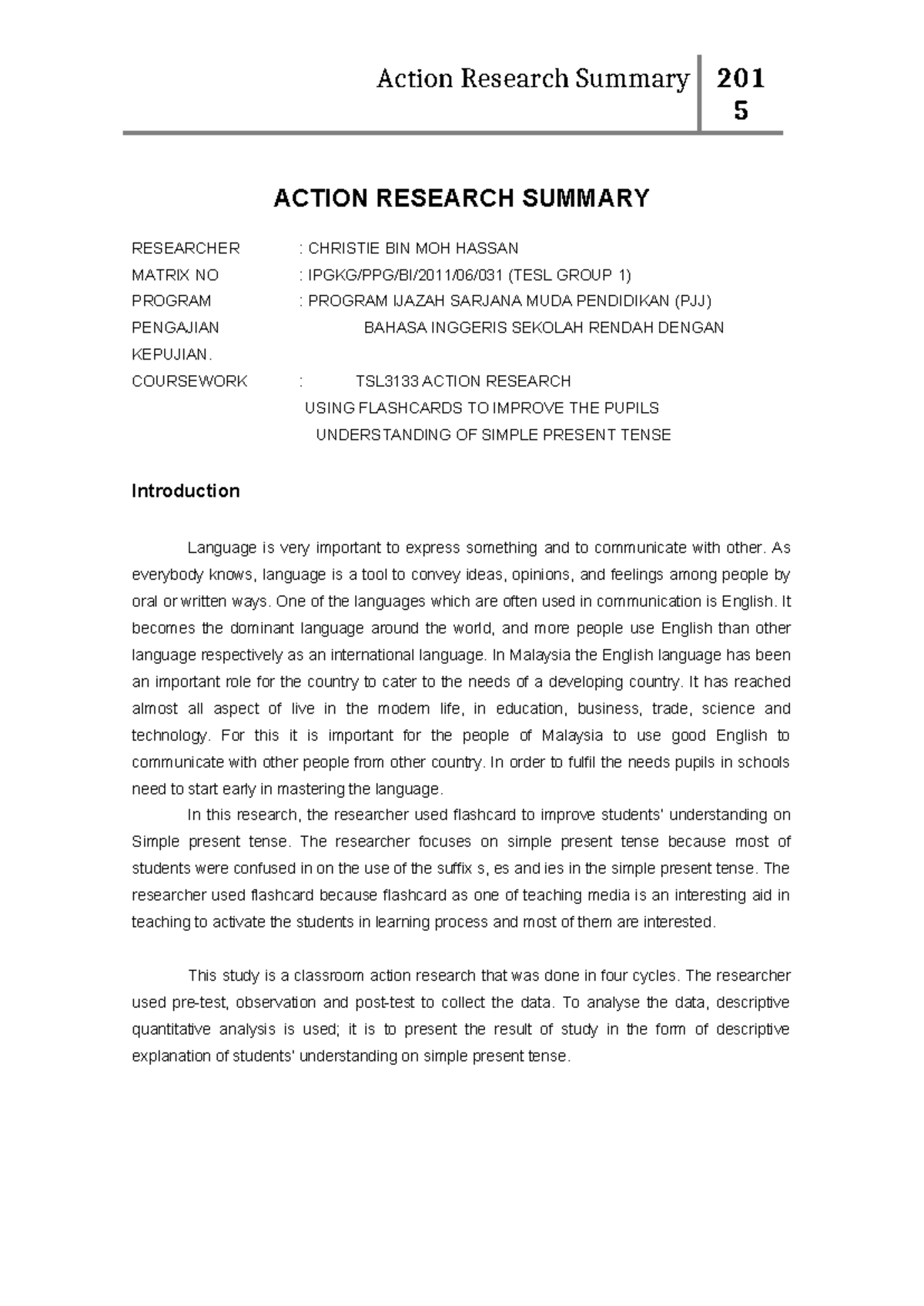 Action Research Summary - 5 ACTION RESEARCH SUMMARY RESEARCHER ...