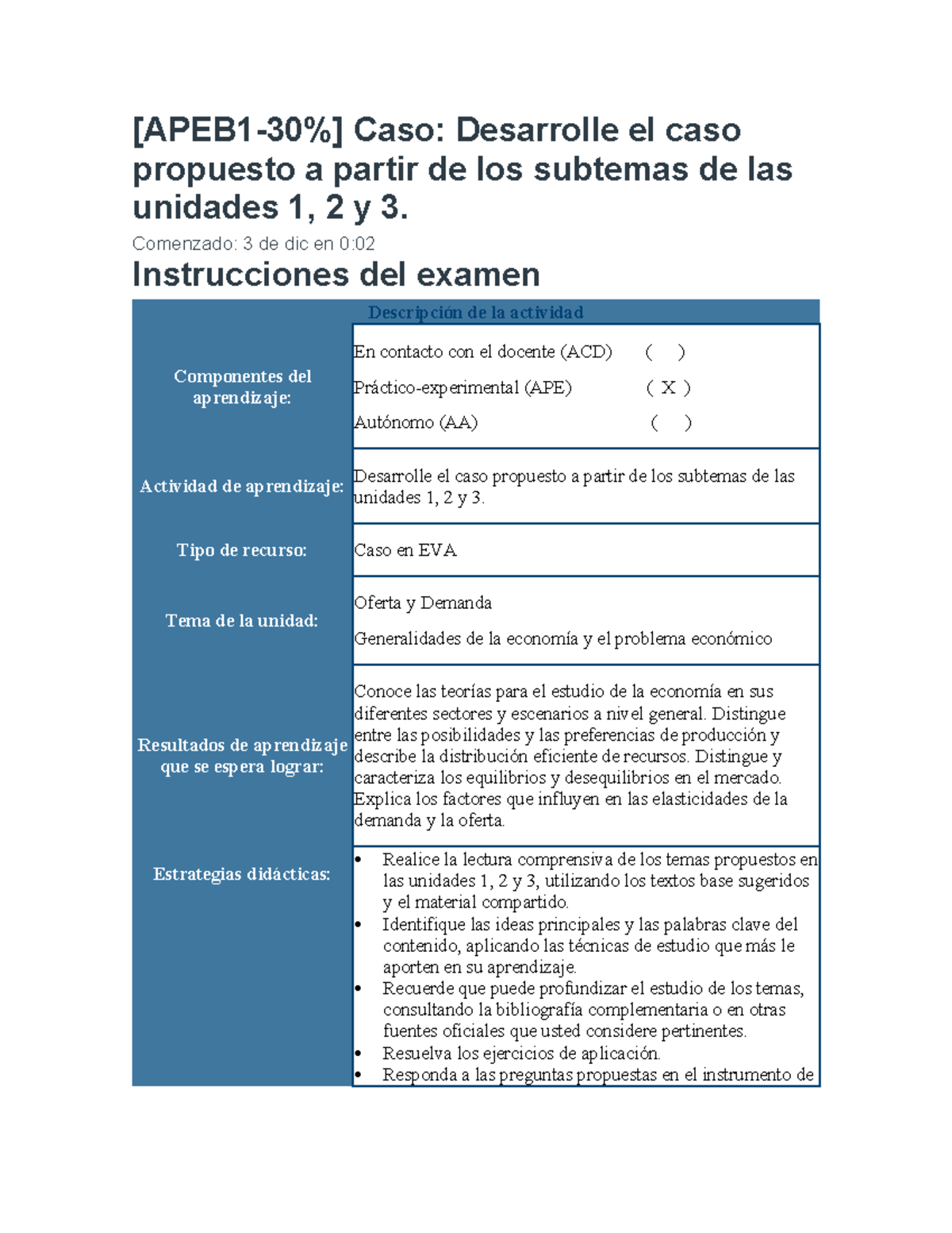 [APEB 1-30%] Caso Desarrolle el caso propuesto a partir de los subtemas de las unidades 1, 2 y 3 ...