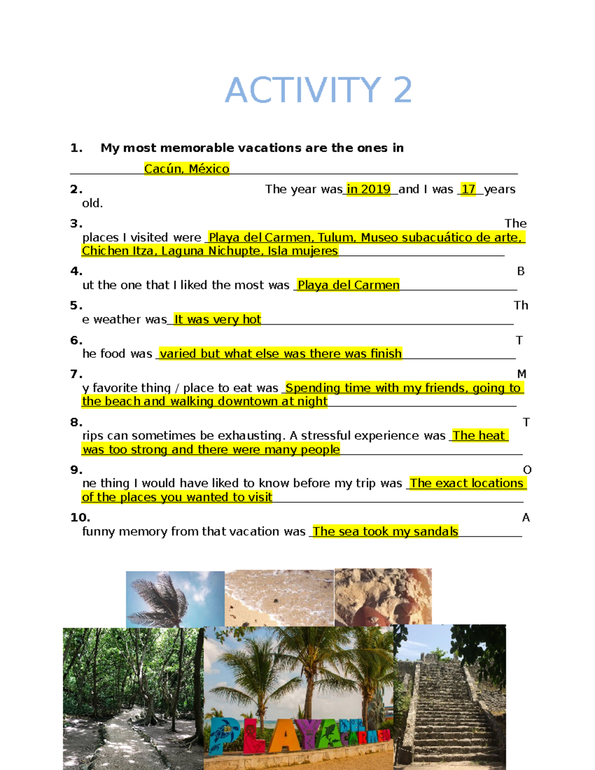 Actividad 2 - ACTIVITY 2 1. My most memorable vacations are the ones in ...