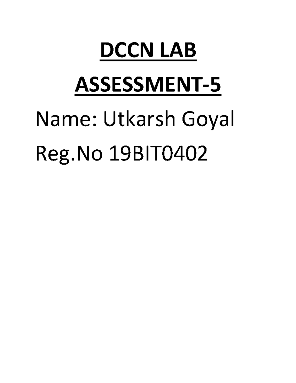 19BIT0402 VL2020210105170 AST05 - DCCN LAB ASSESSMENT- Name: Utkarsh Goyal Reg 19BIT 1. Write a ...