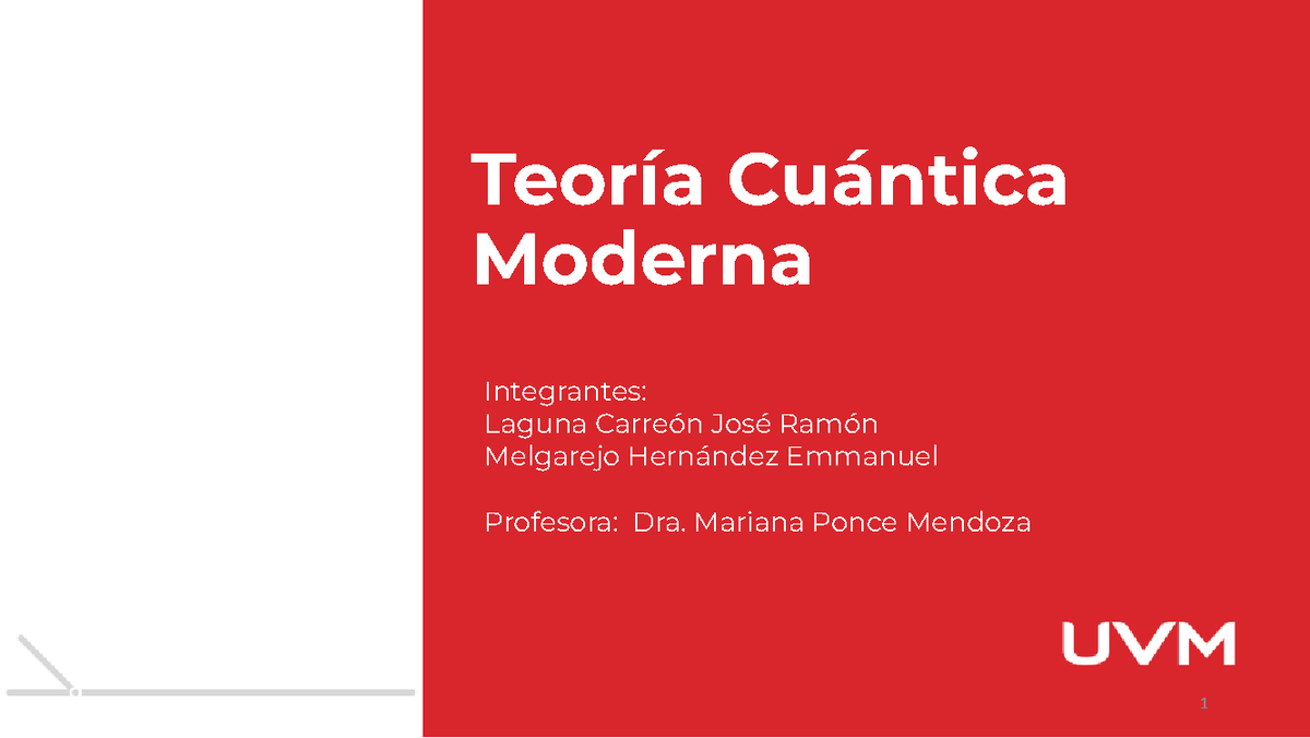Teoría Cuántica Moderna 1 - Teoría Cuántica Moderna Integrantes: Laguna ...