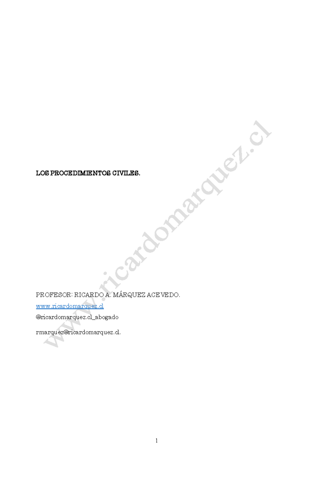Procesal III 9 junio 2 - LOS PROCEDIMIENTOS CIVILES. PROFESOR: RICARDO A. M¡RQUEZ ACEVEDO. - Studocu