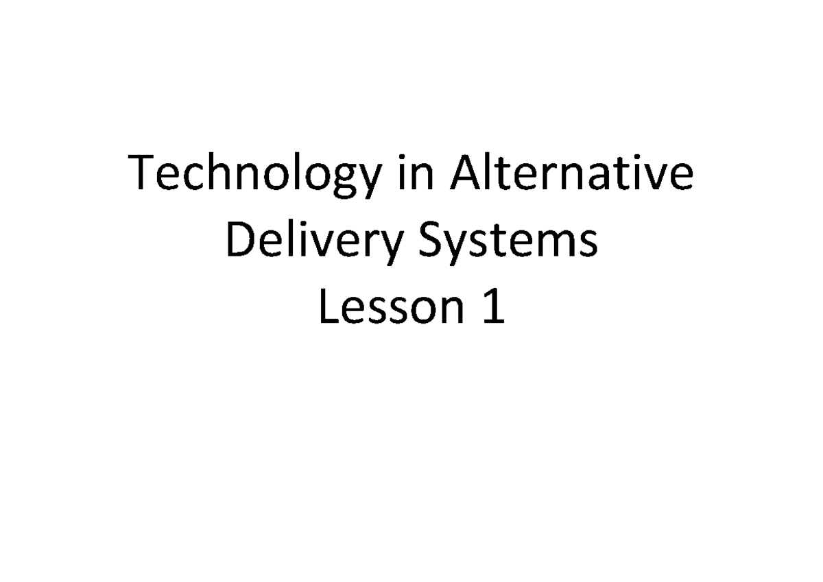 Technology and Teaching Learning - Technology in Alternative Delivery ...