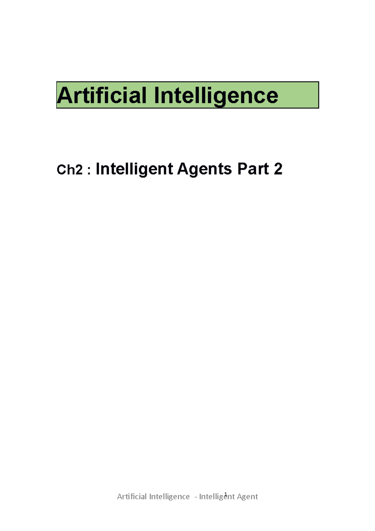 AI - Ch2 Intelligent Agents II - Artificial Intelligence Ch2 : Intelligent Agents Part 2 Agent ...
