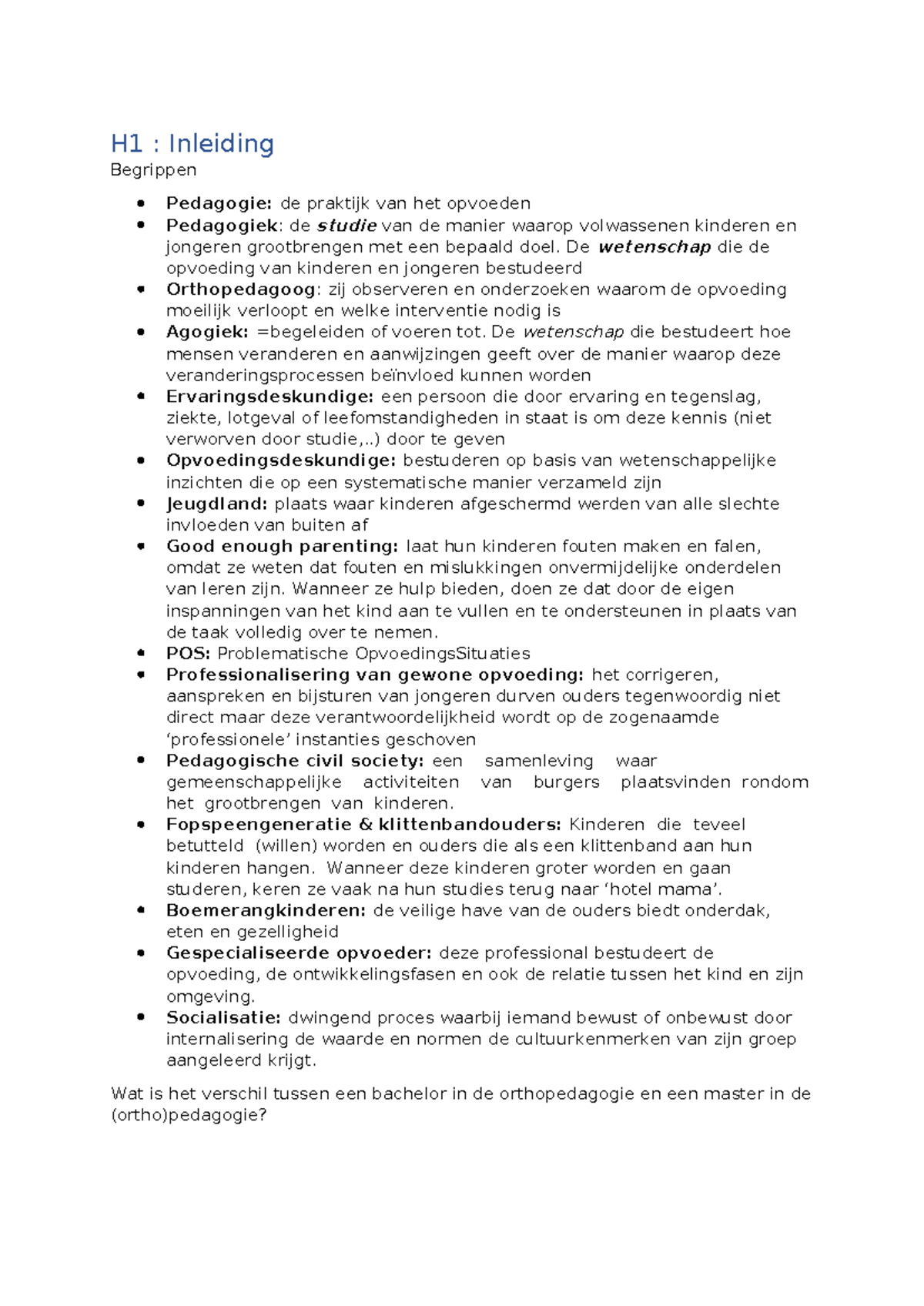 Pedagogie - Theorie samenvatting - H1 : Inleiding Begrippen Pedagogie: de praktijk van het - Studocu