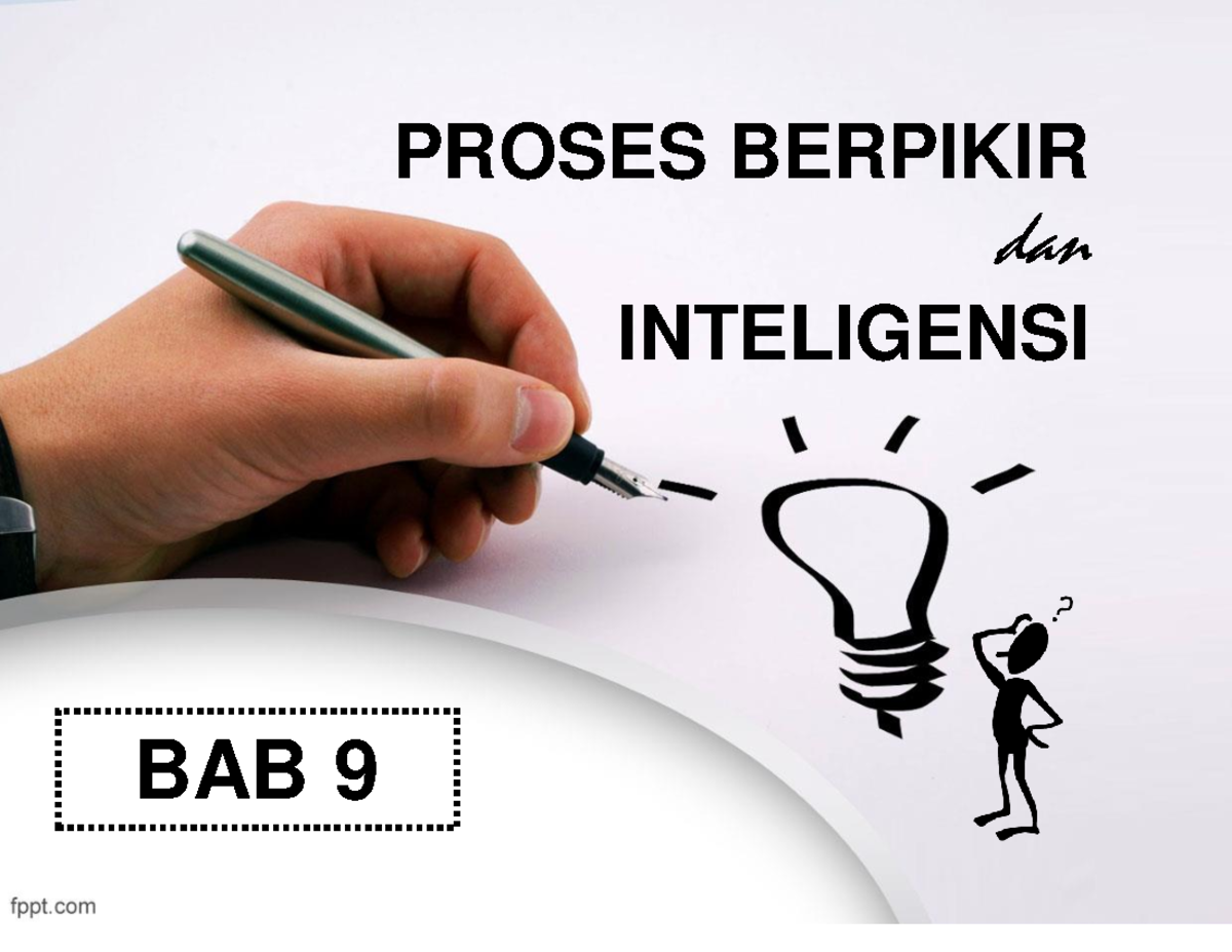 09 Proses Berpikir DAN Inteligensi - BAB 9 PROSES BERPIKIR dan ...