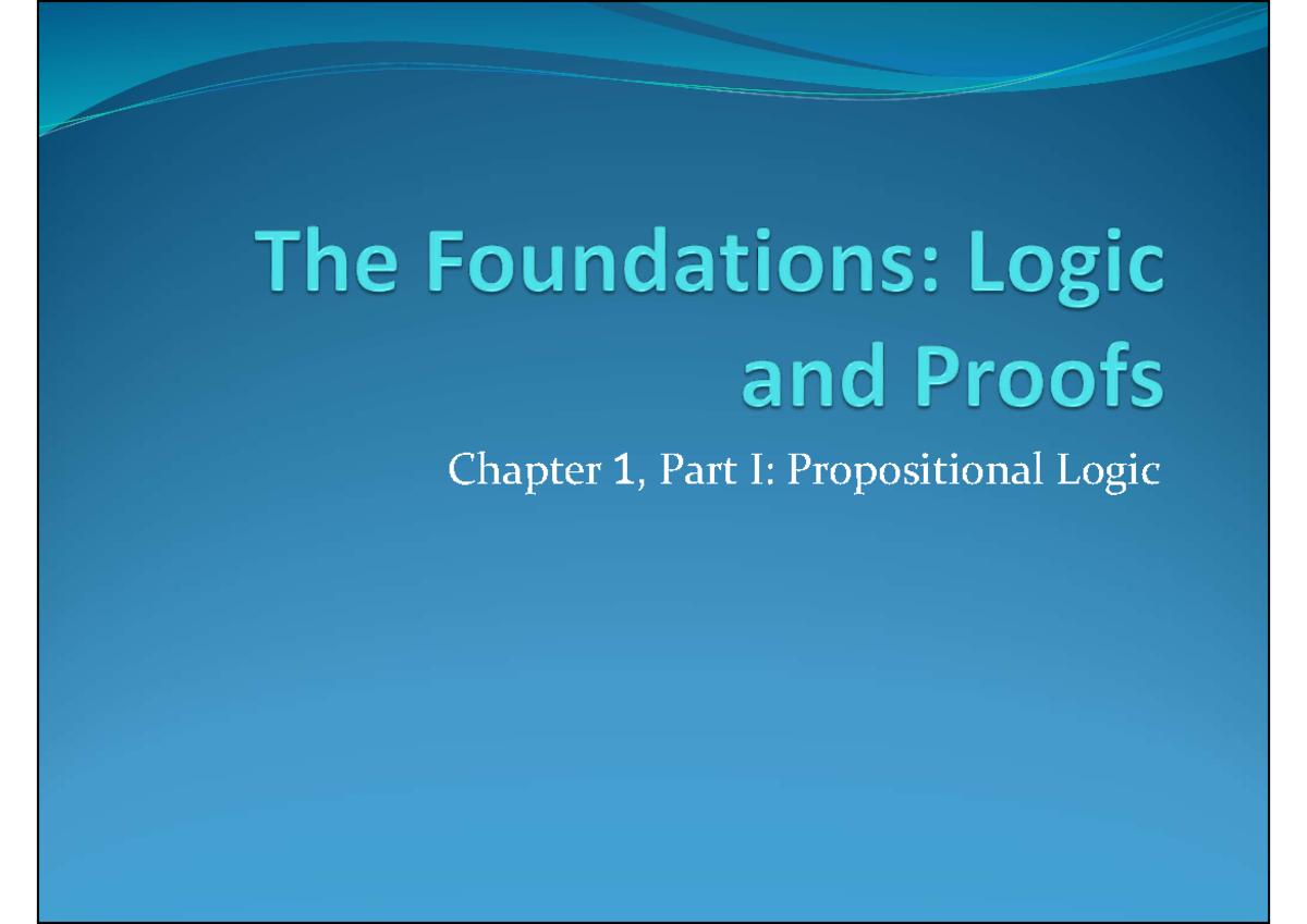 Lecture 01a Propositional Logic Chapter Part I Propositional Logic Foundations Of Logic