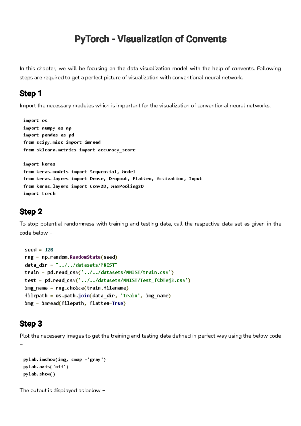 Py Torch - Visualization of Convents - PyTorch - Visualization of Convents In this chapter, we ...