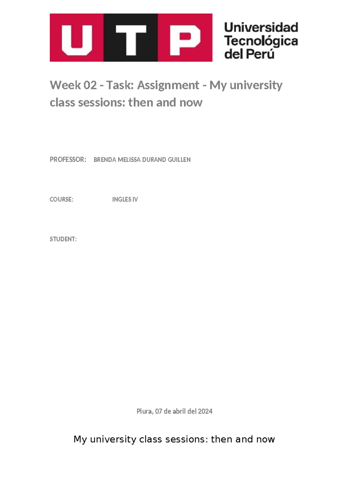 Week 02 - Pre-Task Quiz - Weekly quiz - Ingles IV - Week 02 - Task: Assignment - My university ...