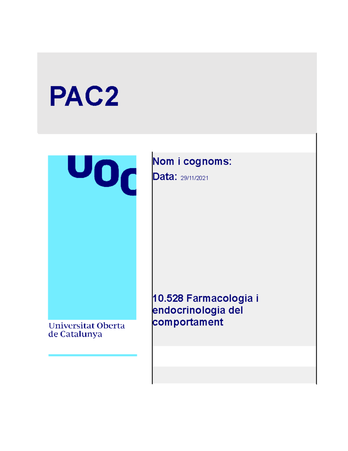 PAC2 farmacologia i endocrinologia - PAC Nom i cognoms: Data: 29/11/ 10 Farmacologia i - Studocu