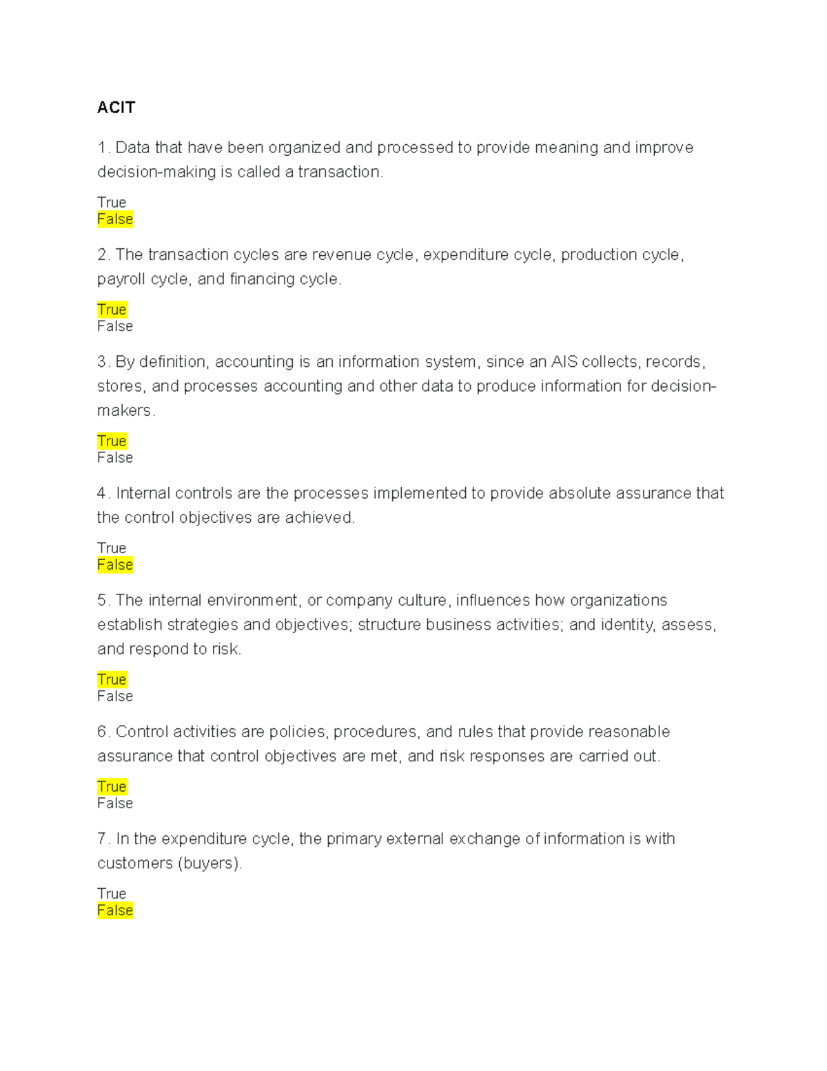 AIS-EXAM - ACIT 1. Data that have been organized and processed to ...