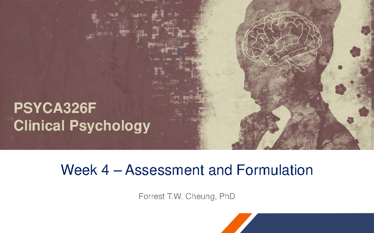 L4 - Assessment and Formulation - Week 4 – Assessment and Formulation Forrest T. Cheung, PhD ...