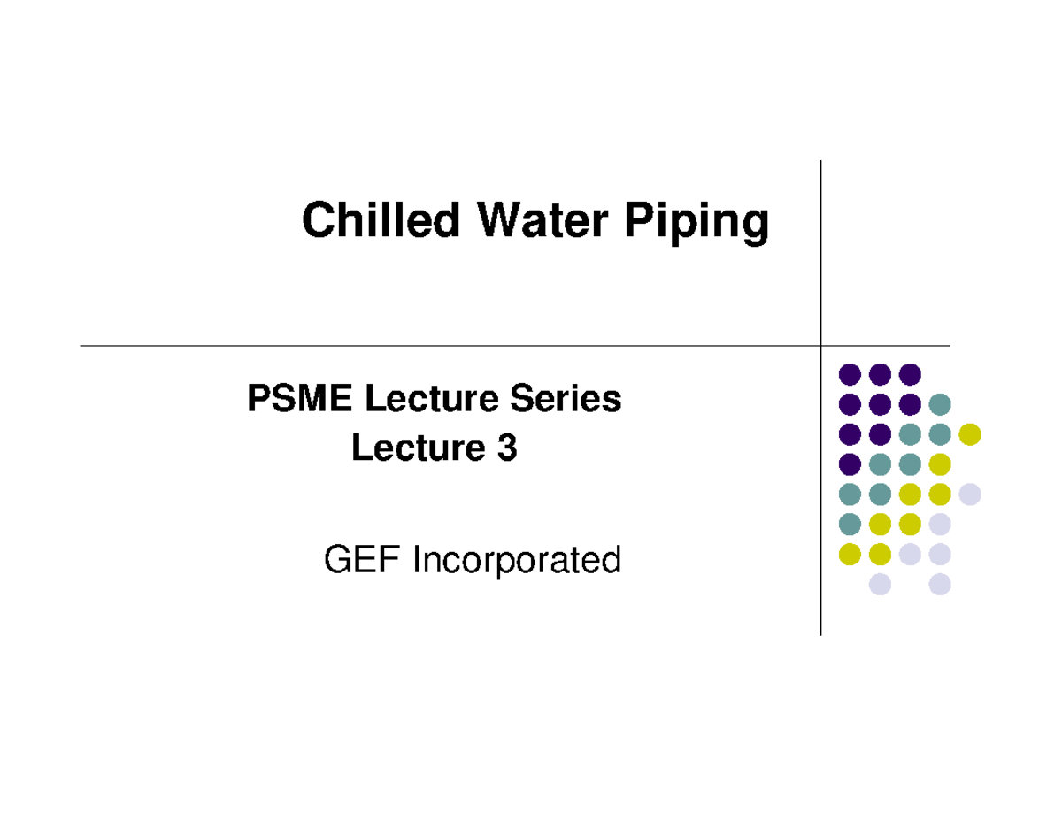Ypsme Lecture 5-CHW Piping Presentation 1 - Chilled Water Piping PSME ...