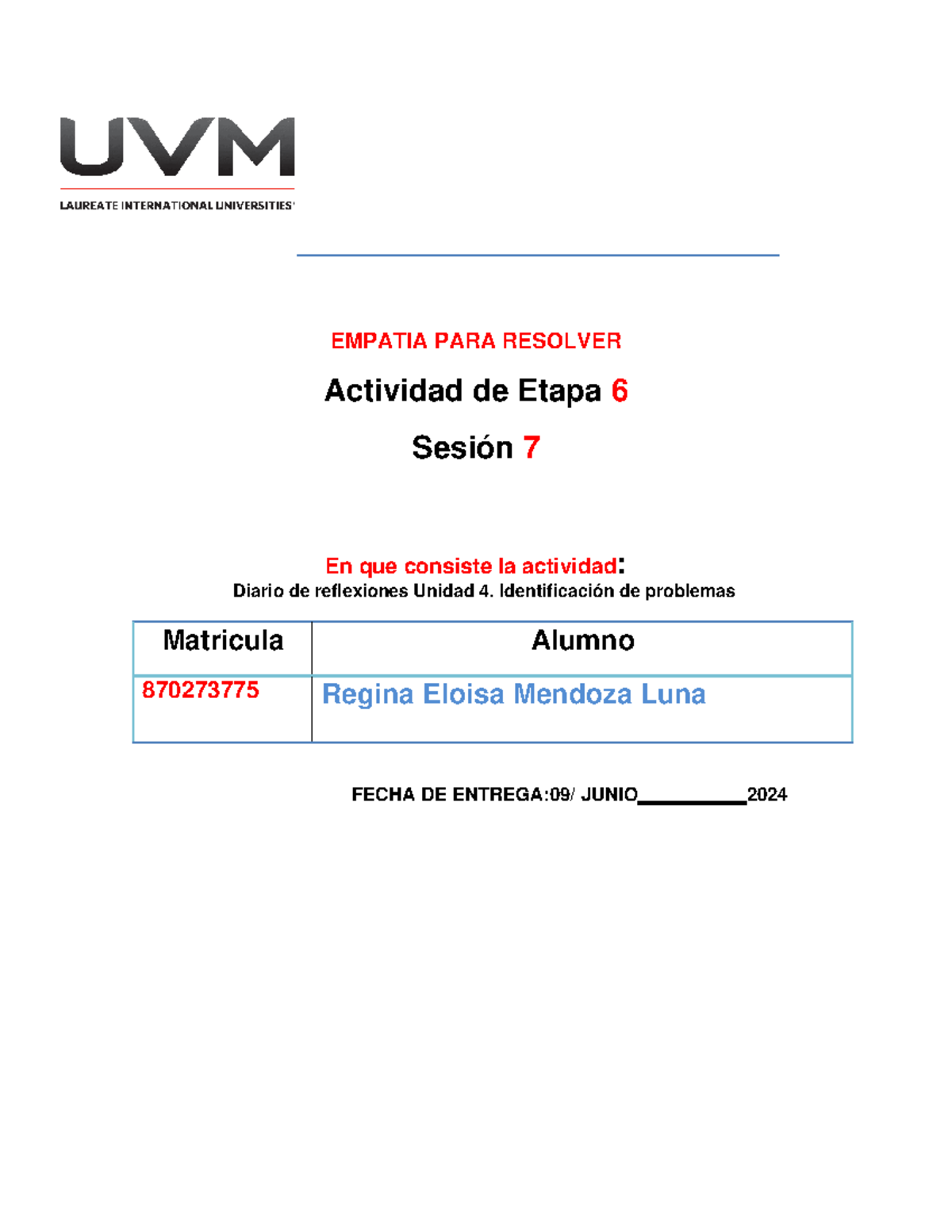 Diario de reflexiones Unidad 4. Identificación de problemas - EMPATIA PARA RESOLVER Actividad de ...