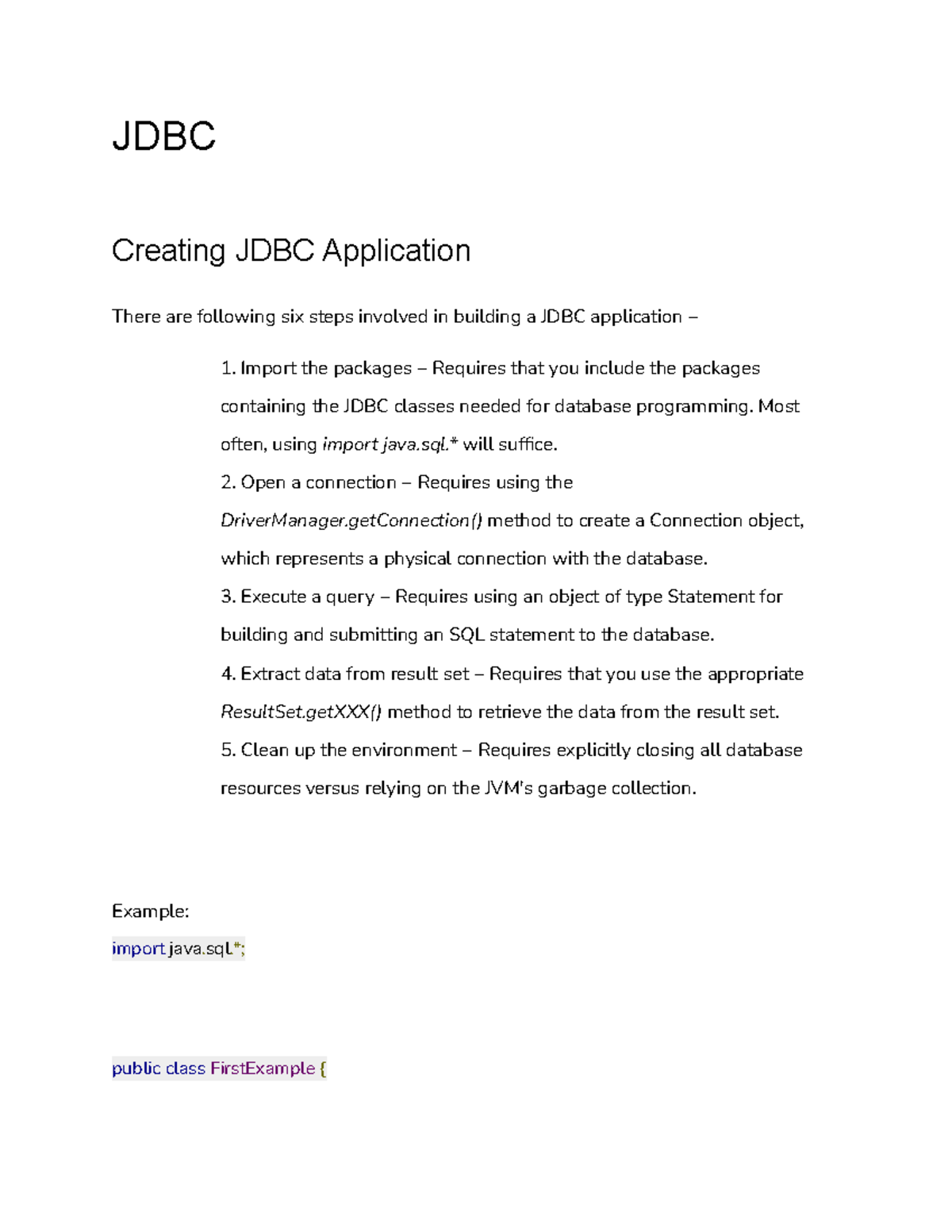 JDBC & JPA - JDBC Creating JDBC Application There are following six ...