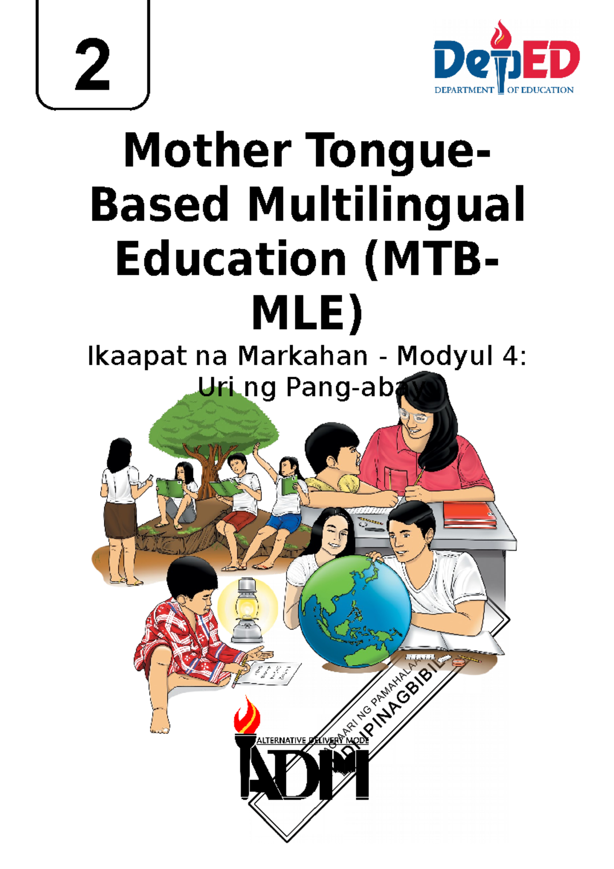 MTB2 Q4 Mod4 Uring Pang-abay V3 - Mother Tongue- Based Multilingual Education (MTB- MLE) Ikaapat ...