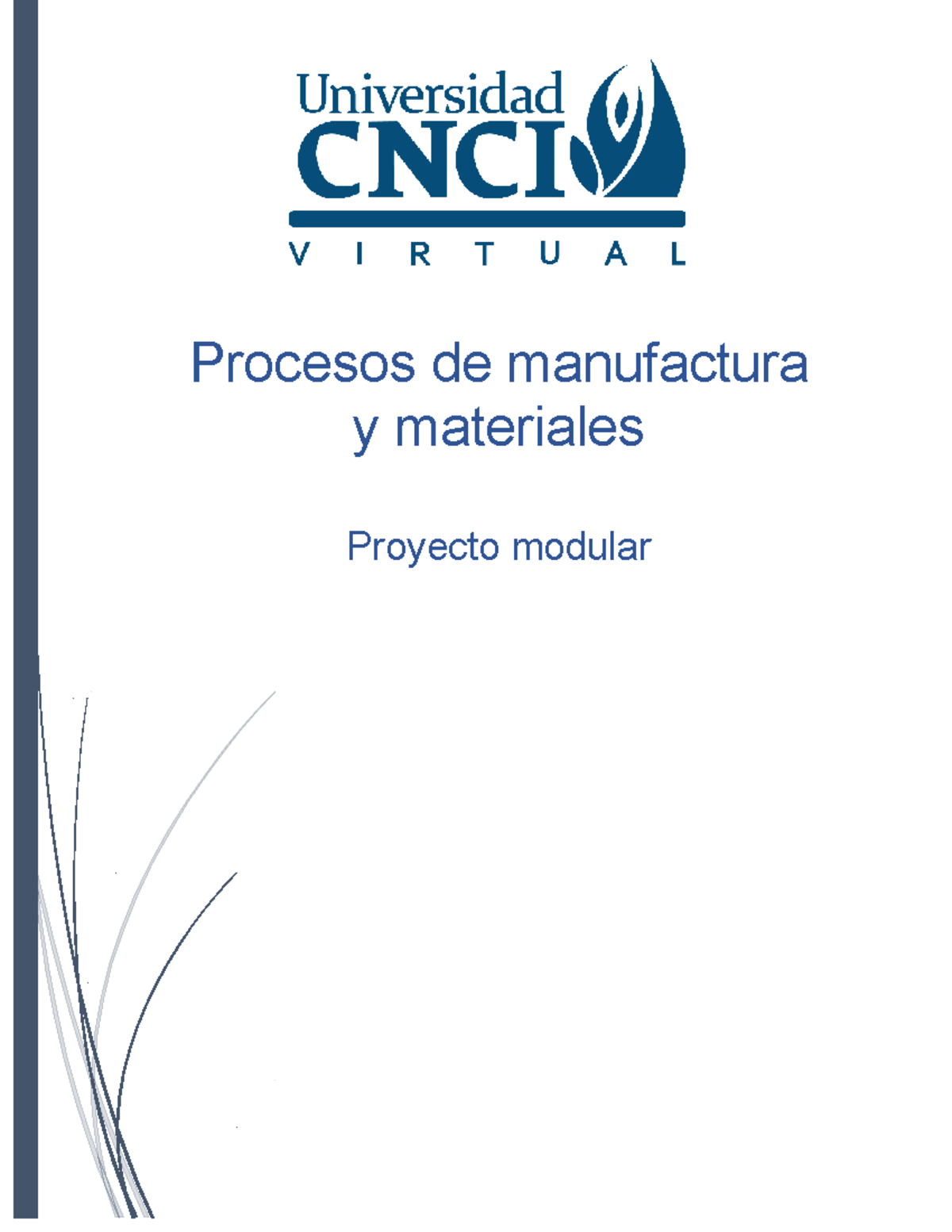 Proyecto modular procesos de manufactura y materiales - Procesos de manufactura y materiales ...