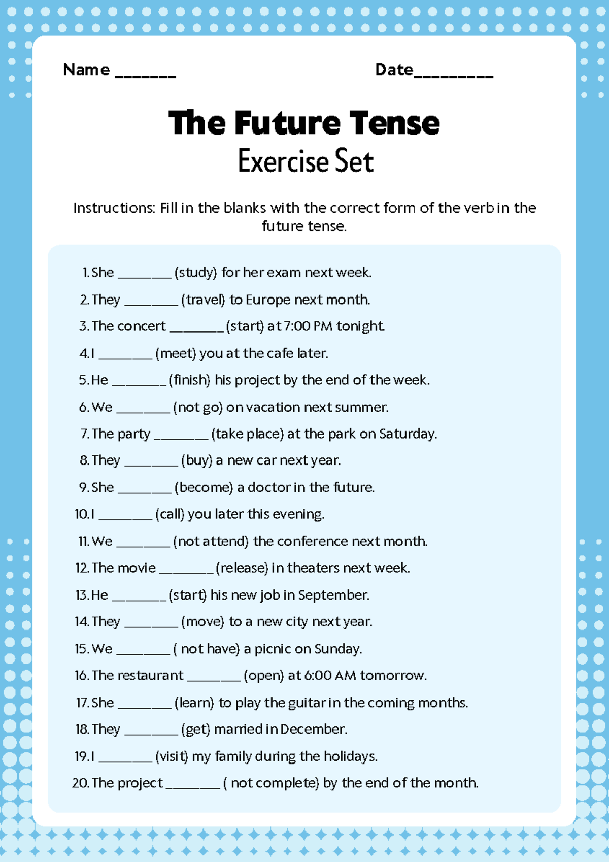 The Future Tense - 1 ________ (study) for her exam next week. 2. They ...