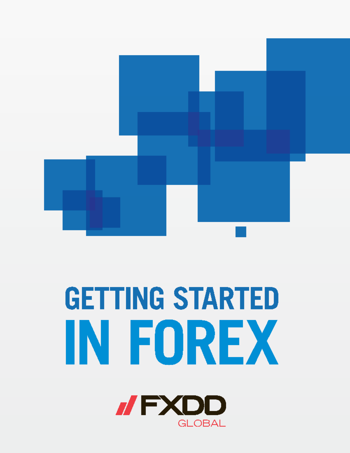 Getting-startedG - GETTING STARTED IN FOREX 1 GETTING STARTED IN FOREX ...