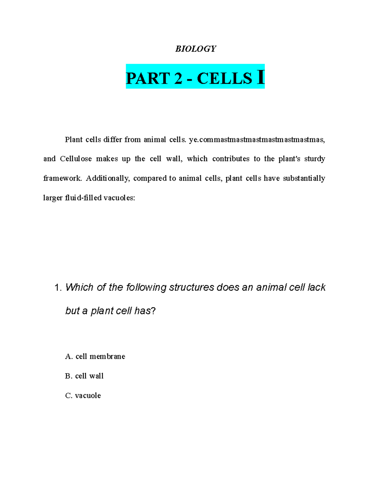 PART 2 - Biology - Cells I - BIOLOGY PART 2 - CELLS I Plant cells ...
