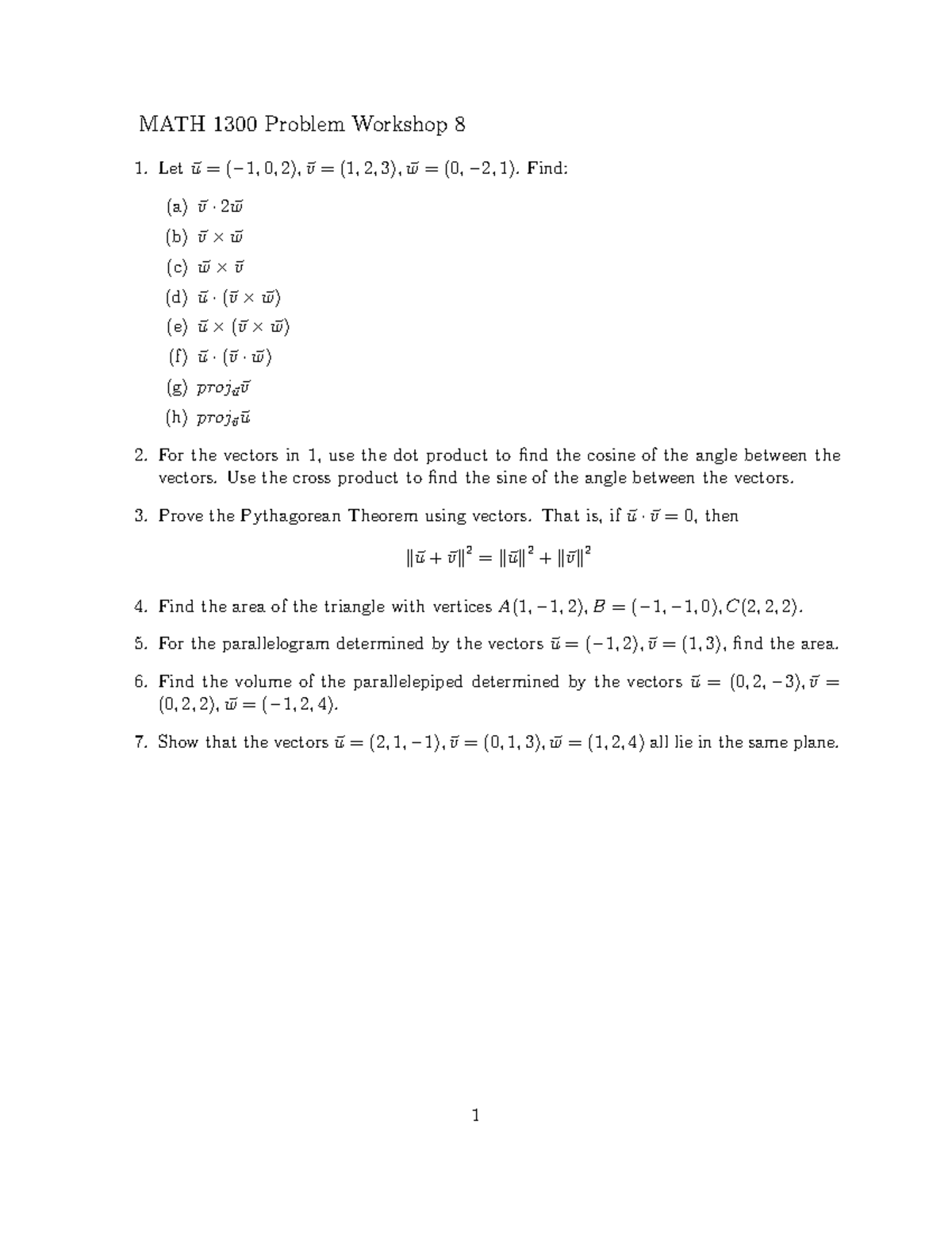 PW8 - practice solution - MATH 1300 Problem Workshop 8 Let ~u = (− 1 , 0 , 2), ~v = (1, 2 , 3 ...