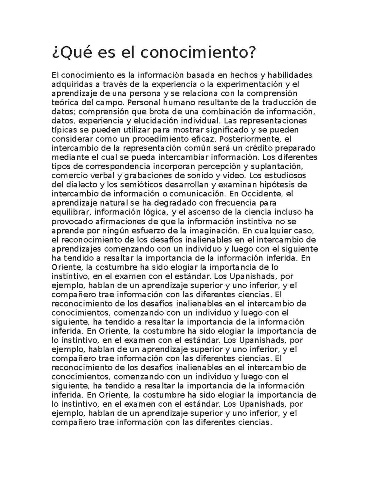 Qué es el conocimiento - ¿Qué es el conocimiento? El conocimiento es la ...