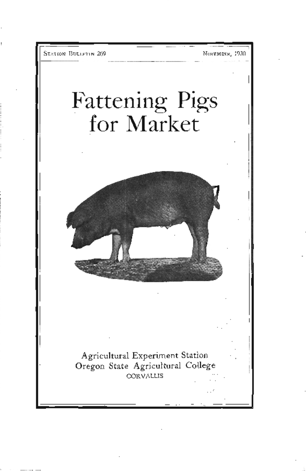 Station Bulletin 269 - FatteningPigs forMarket ...