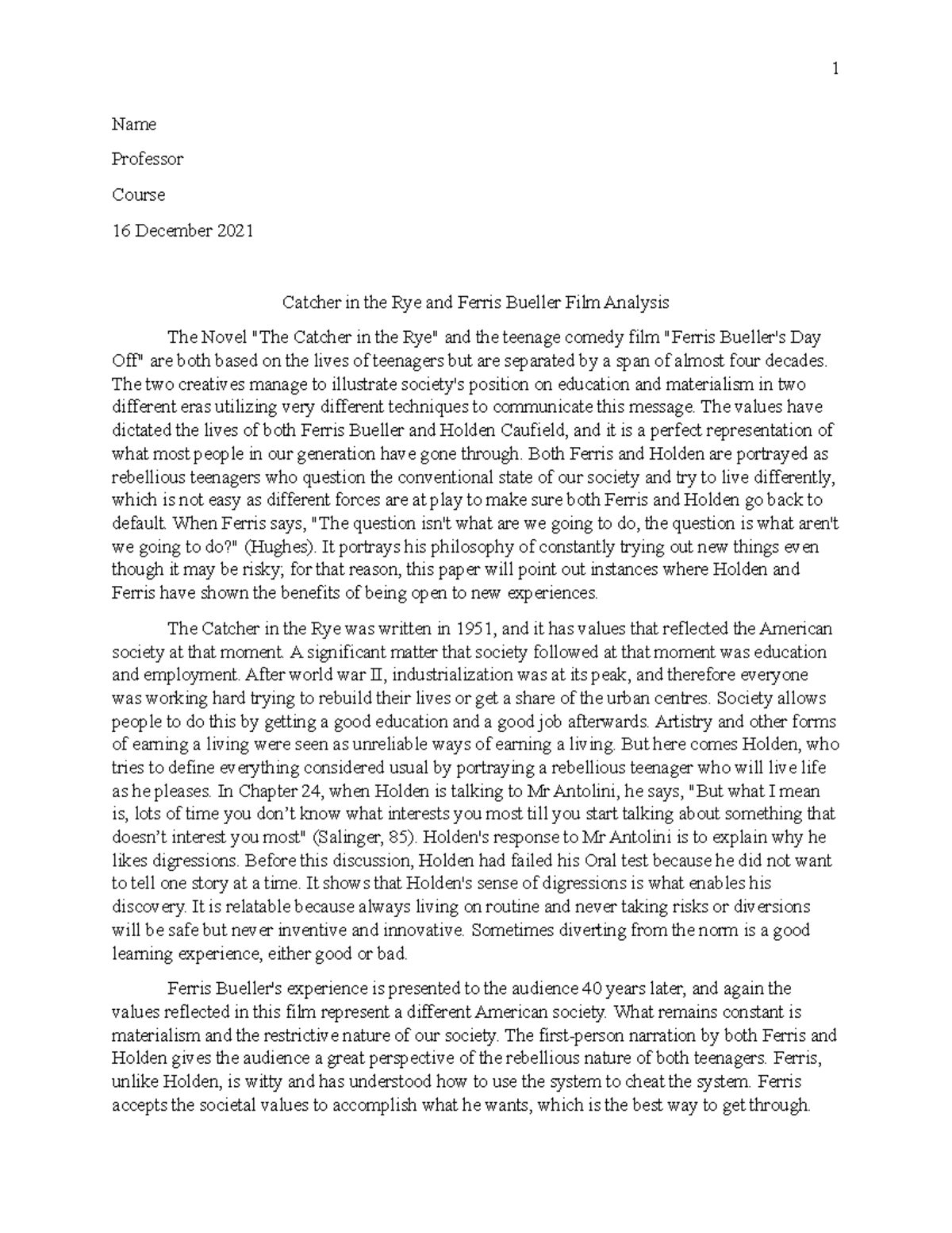 Catcher in the Rye and Ferris Bueller Film Analysis - The two creatives manage to illustrate ...