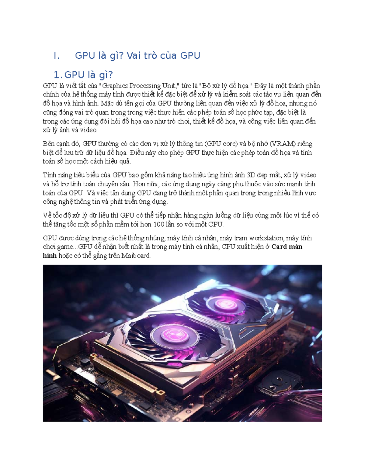 GPUadsasdadasadasd - I. GPU là gì? Vai trò của GPU 1. GPU là gì? GPU là viết tắt của "Graphics ...