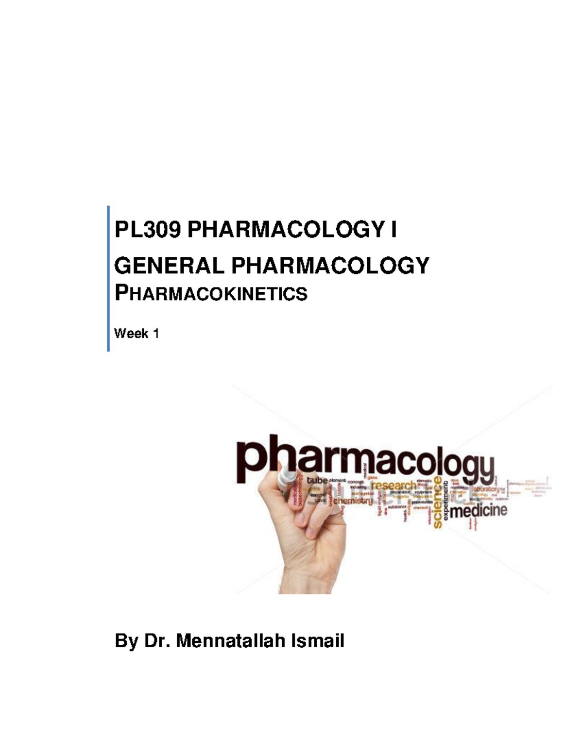 General Pharmacology- PK - PL309 PHARMACOLOGY I GENERAL PHARMACOLOGY ...