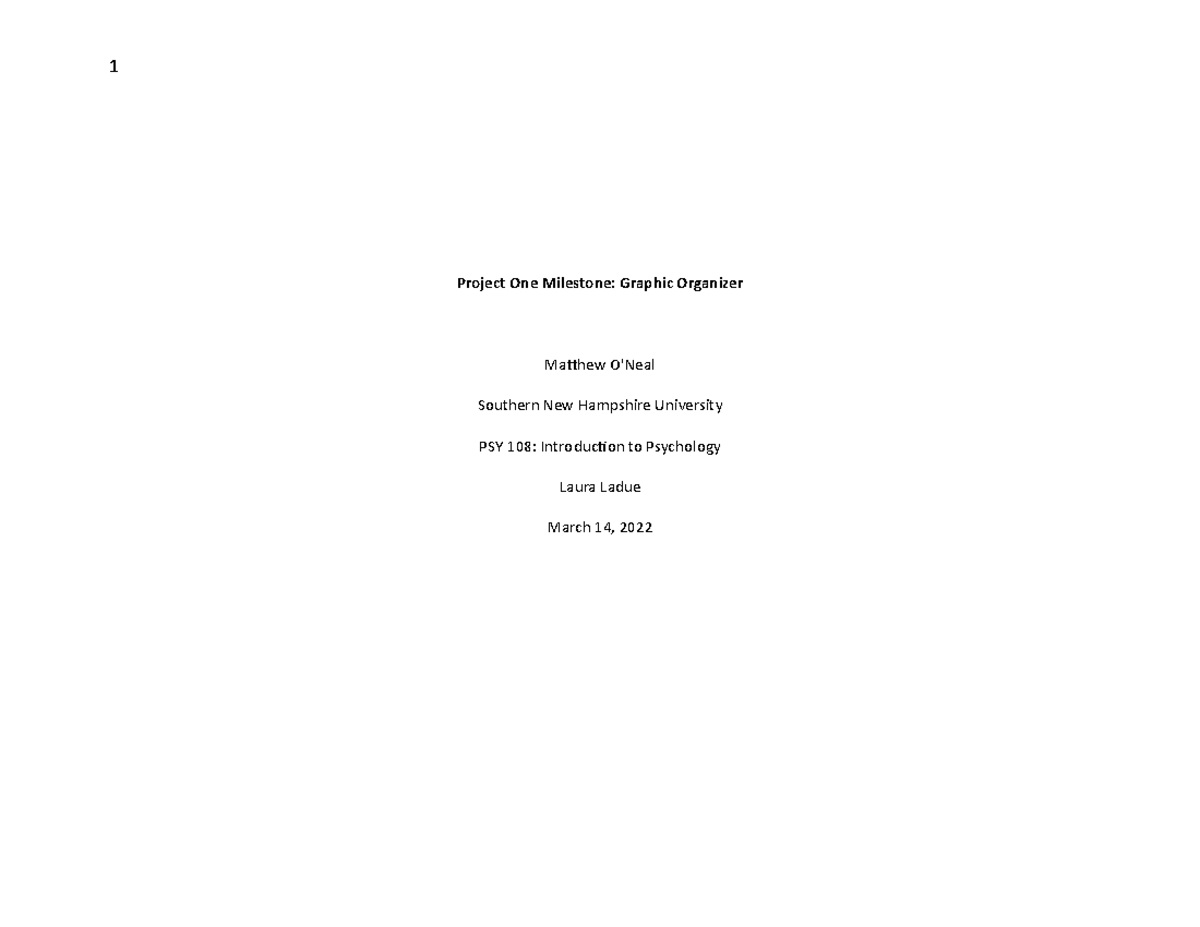 PSY 108 Project 1 Graphic Organizer - 1 Project One Milestone: Graphic ...