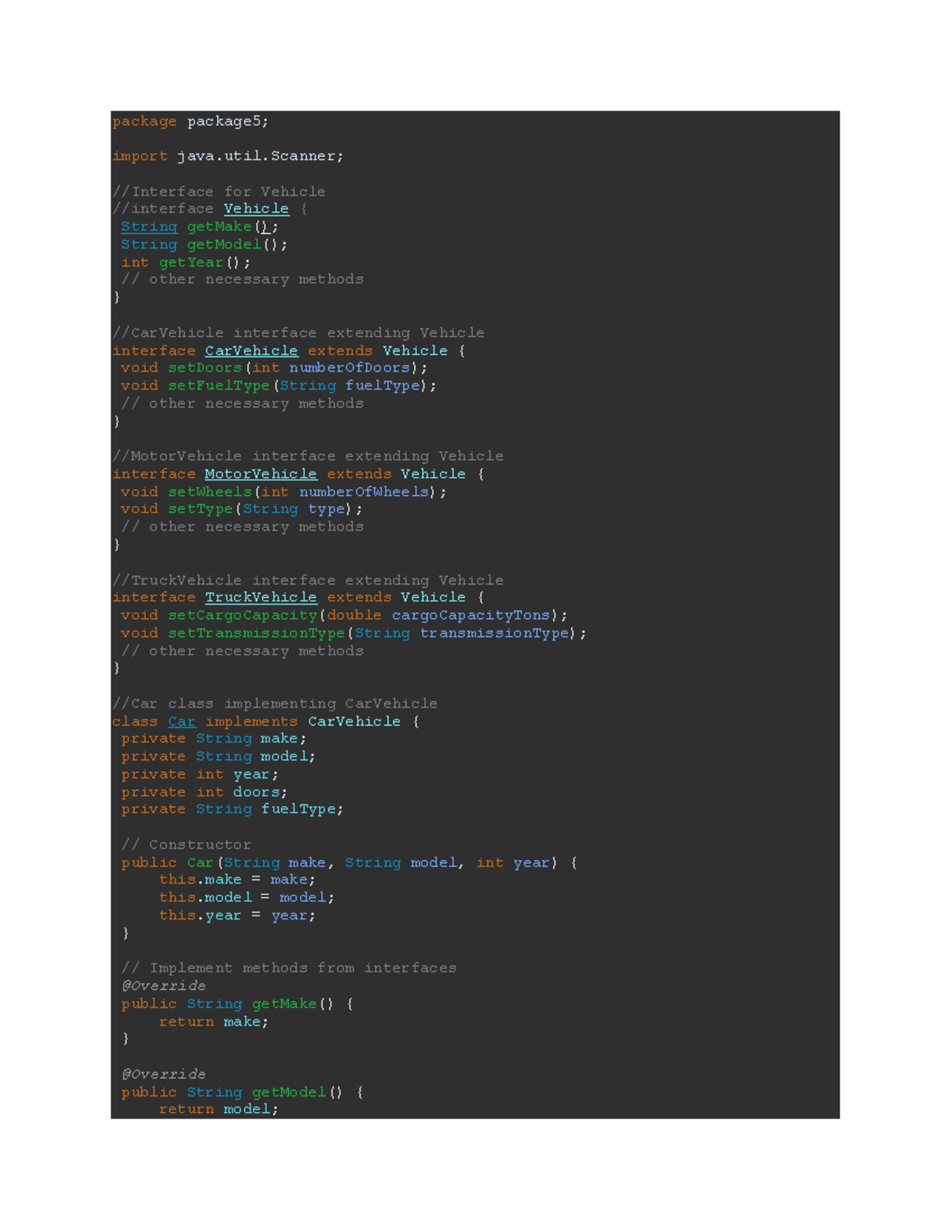 Programming assignment - package package5; import java.util; //Interface for Vehicle //interface ...