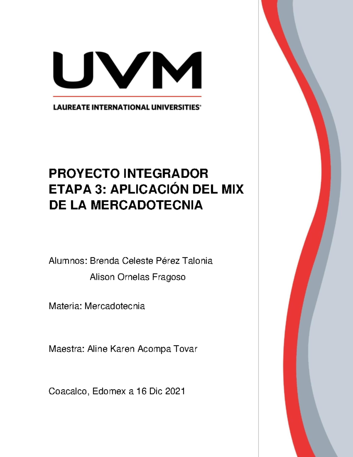A14 Equipo 18 3 Parte Mercadotecnia - PROYECTO INTEGRADOR ETAPA 3 : APLICACIÓN DEL MIX DE LA ...