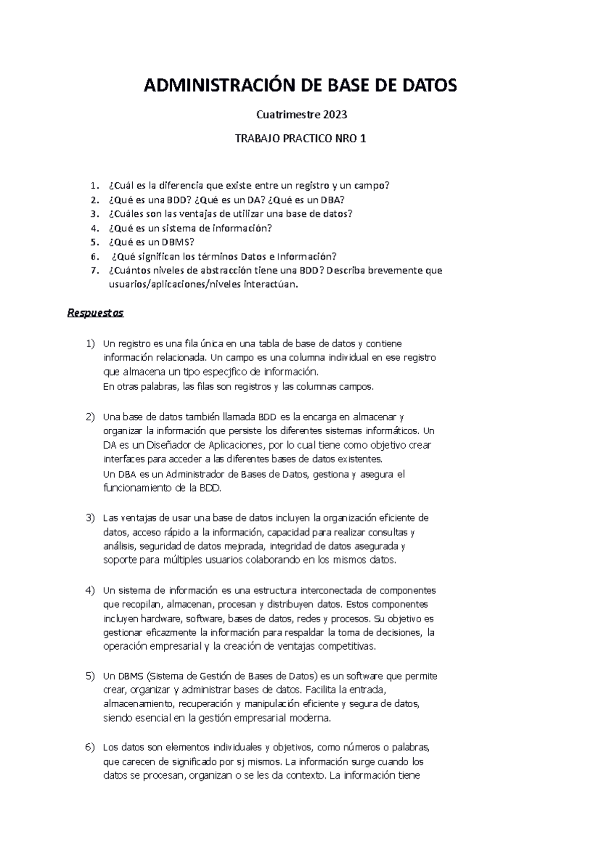 IFTS - BBDD - ADMINISTRACIÓN DE BASE DE DATOS Cuatrimestre 2023 TRABAJO PRACTICO NRO 1 1. ¿Cuál ...