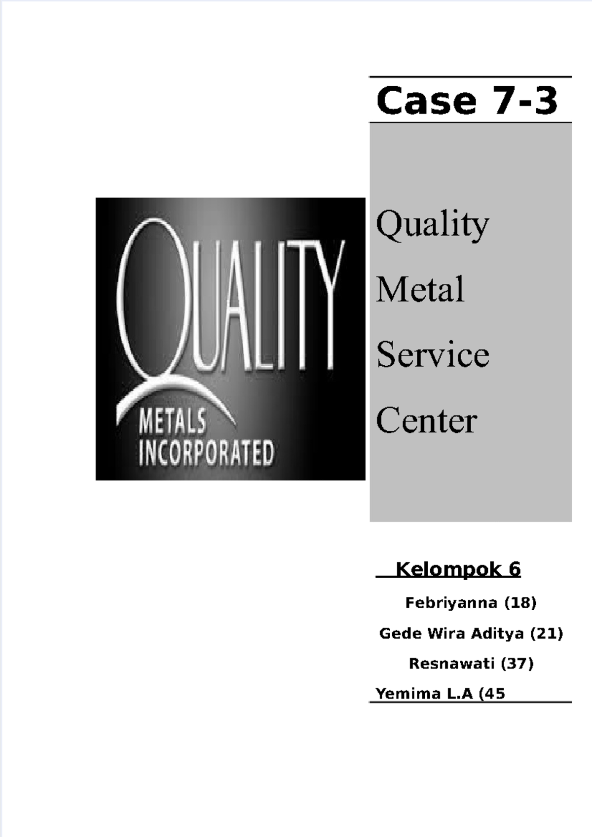 Dokumen - latihan - Case 7- Quality Metal Service Center Kelompok 6 ...