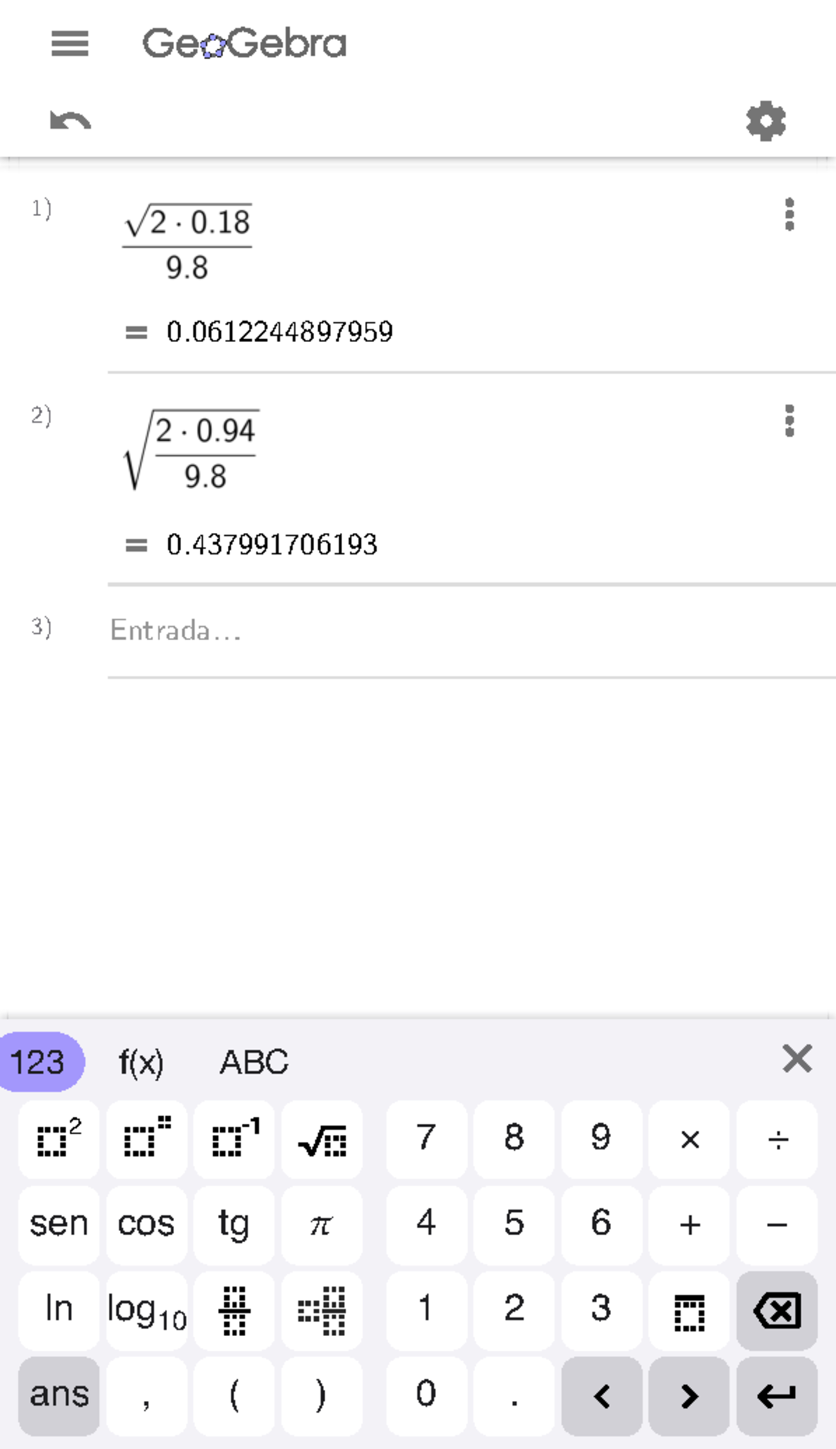 Calculadora científica - Geo Gebra - Álgebra Lineal - 0. 1) 0. 2) 3) Entrada... 123 f(x) ABC 2 7 ...