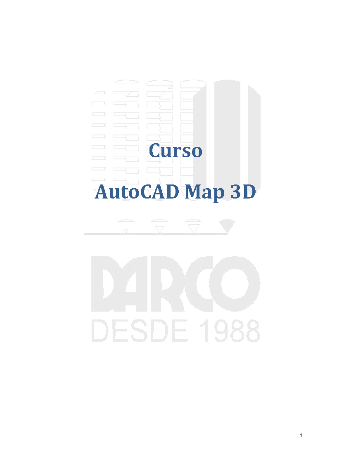 Guia Auto CAD Map 3D - Curso AutoCAD Map 3D Tabla de contenido Capitulo ...