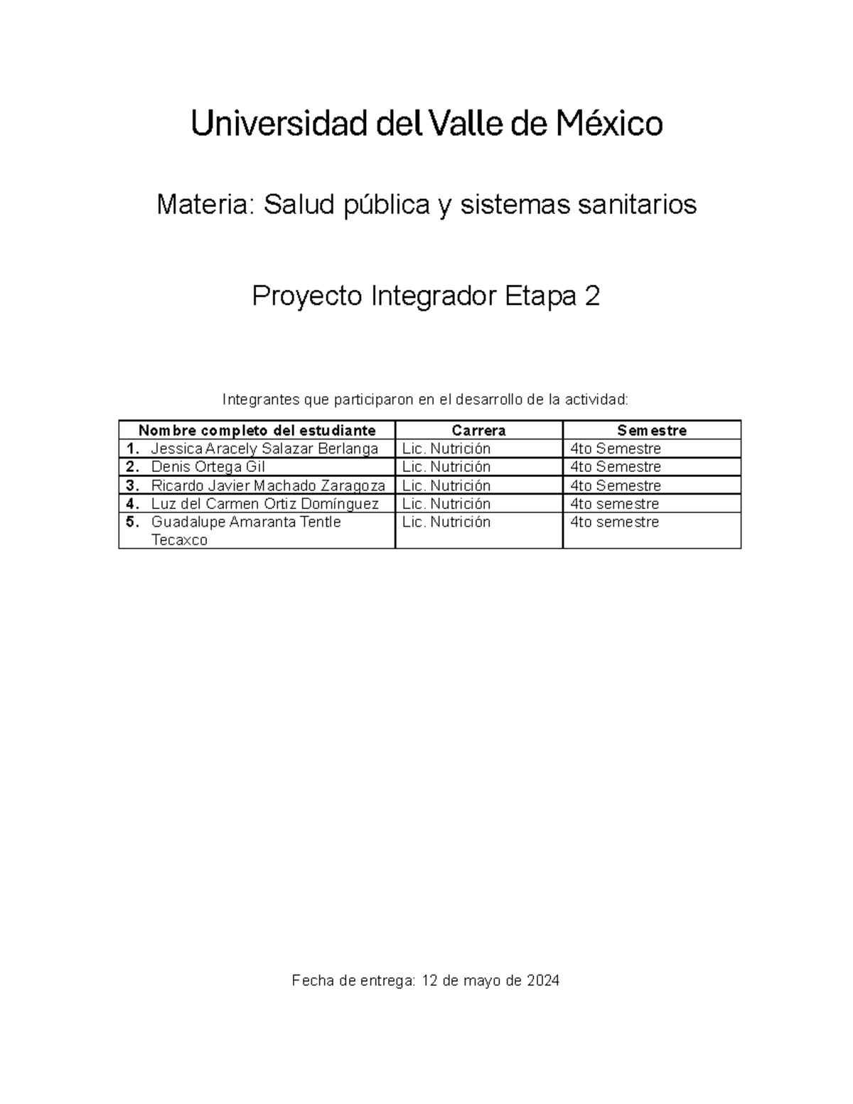 Actividad. 5 Proyecto integrador etapa 2 (2da op) - Universidad del Valle de México Materia ...