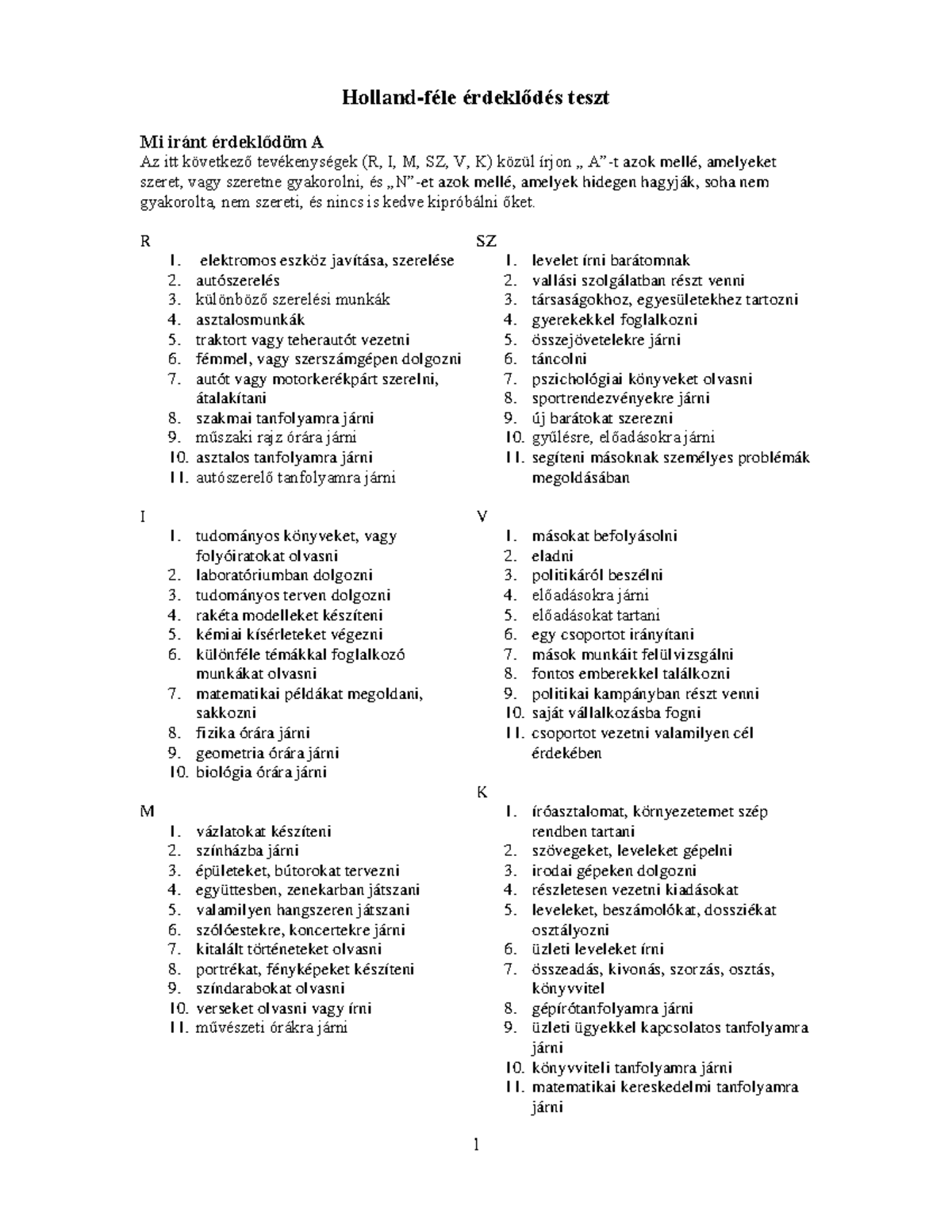 Holland teszt - 1 Holland-féle érdeklődés teszt Mi iránt érdeklődöm A ...